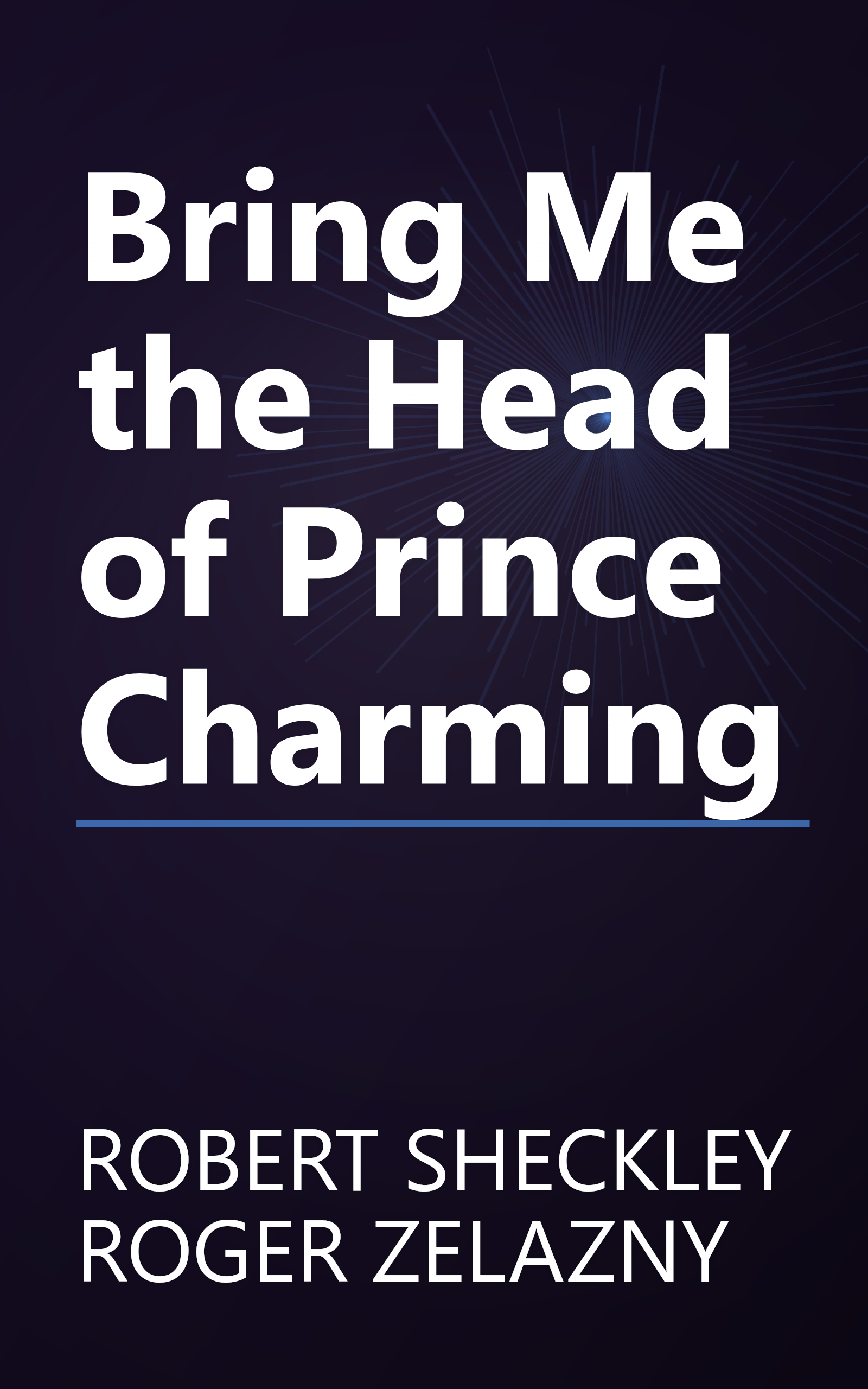 Bring Me the Head of Prince Charming book cover
