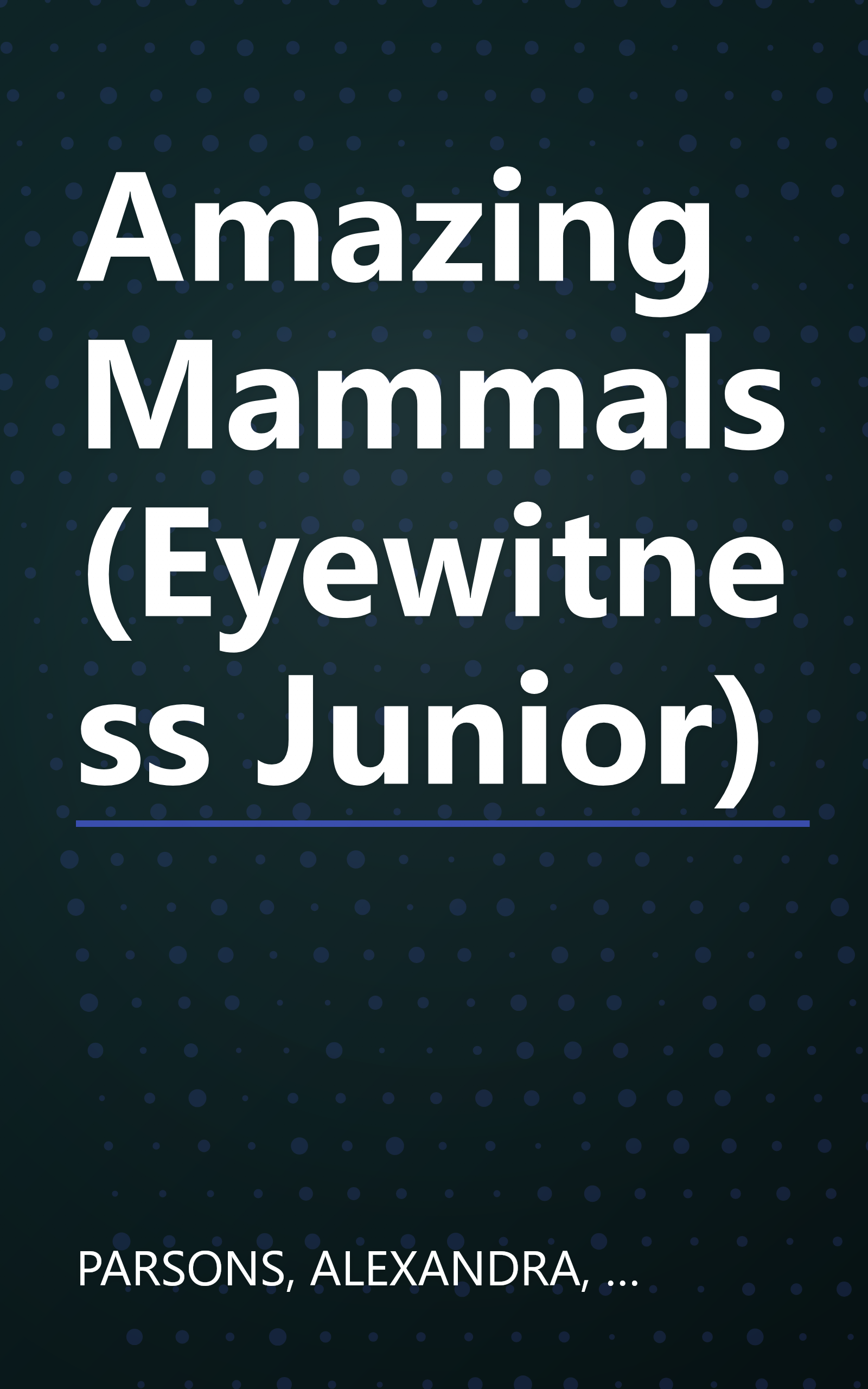 Amazing Mammals (Eyewitness Junior) book cover