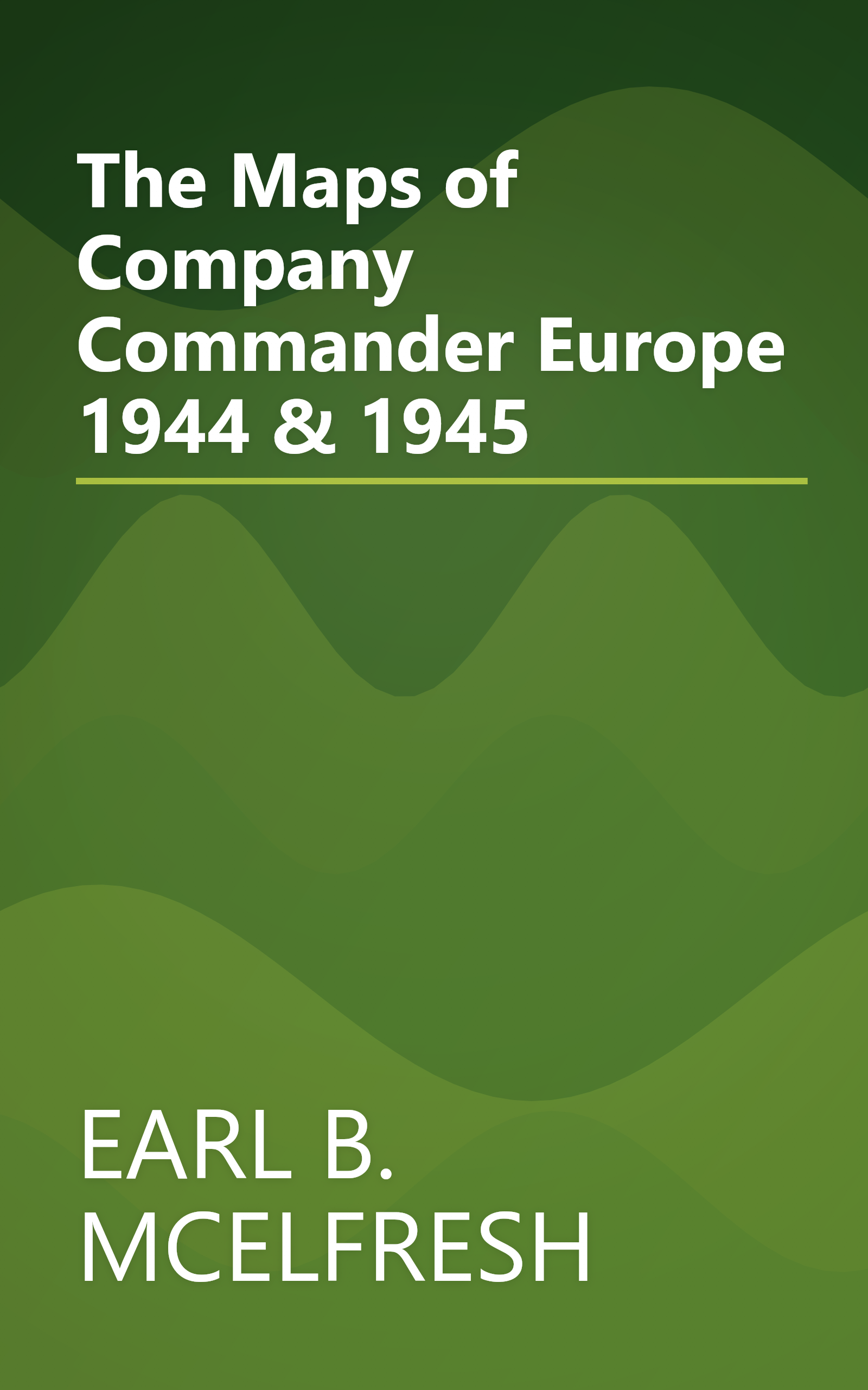The Maps of Company Commander Europe 1944 & 1945 book cover