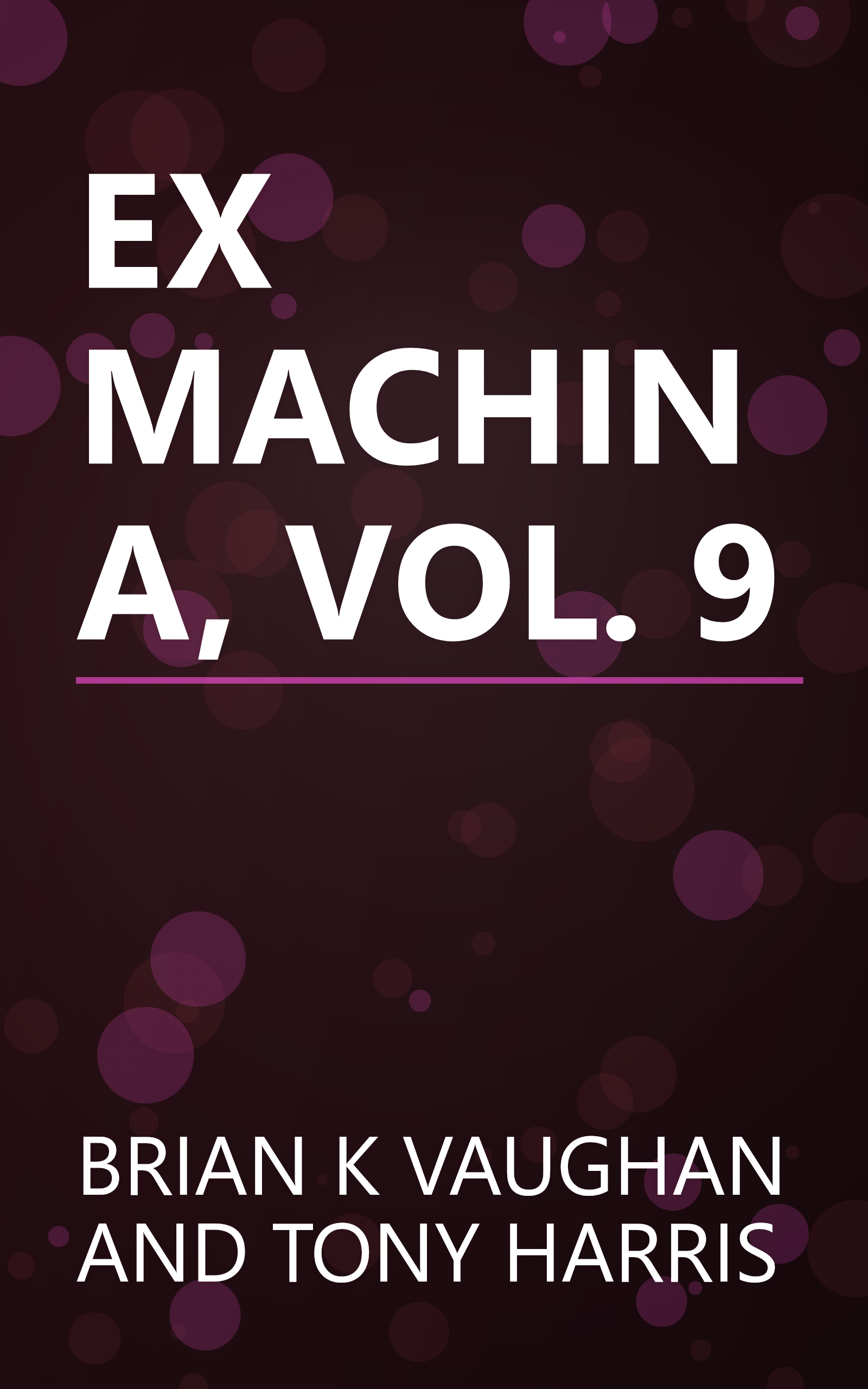 EX MACHINA, VOL. 9 book cover