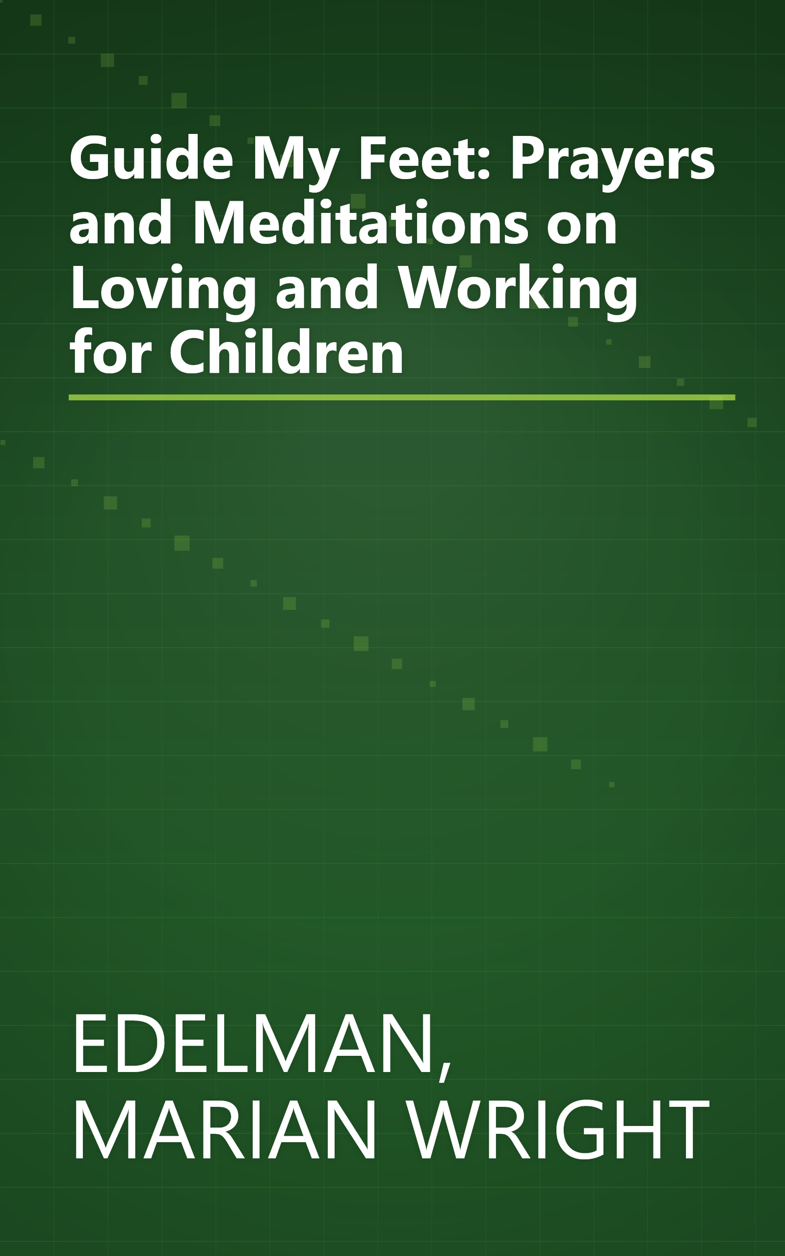 Guide My Feet: Prayers and Meditations on Loving and Working for Children book cover