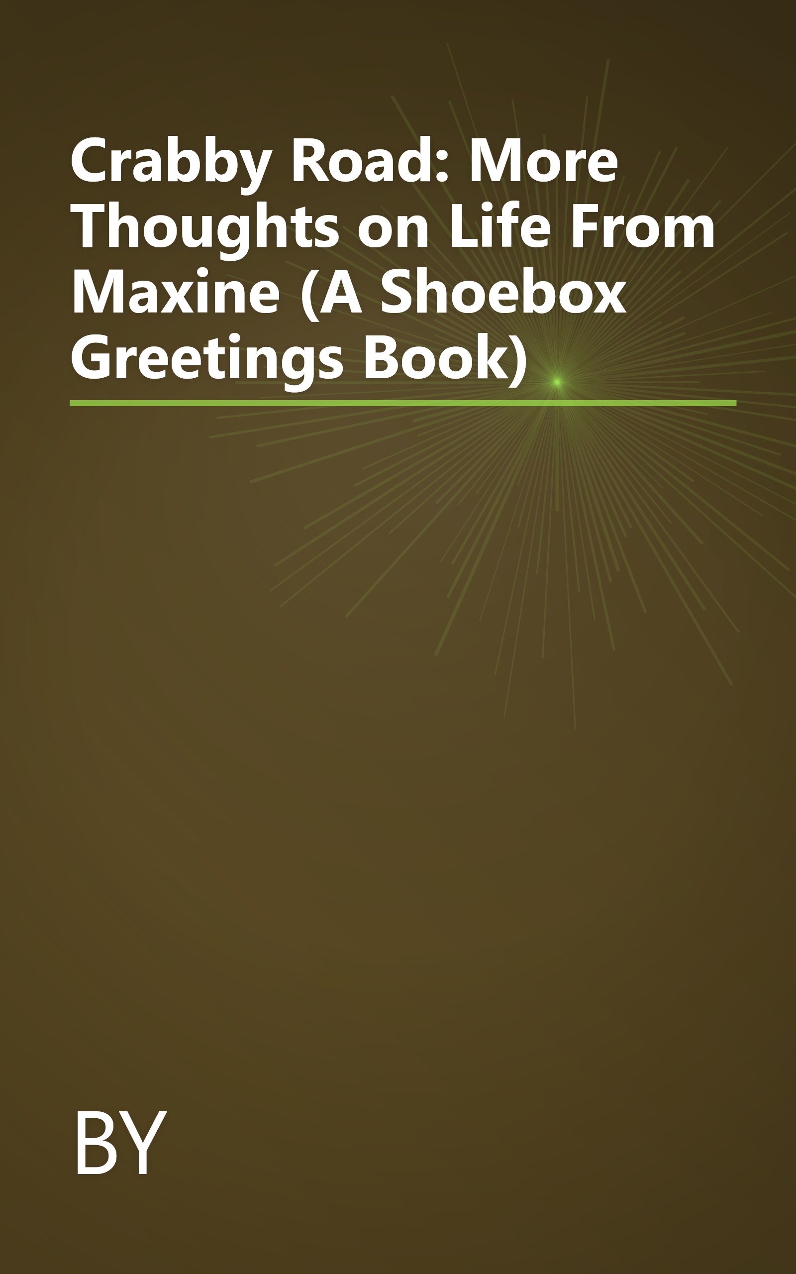 Crabby Road: More Thoughts on Life From Maxine (A Shoebox Greetings Book) book cover