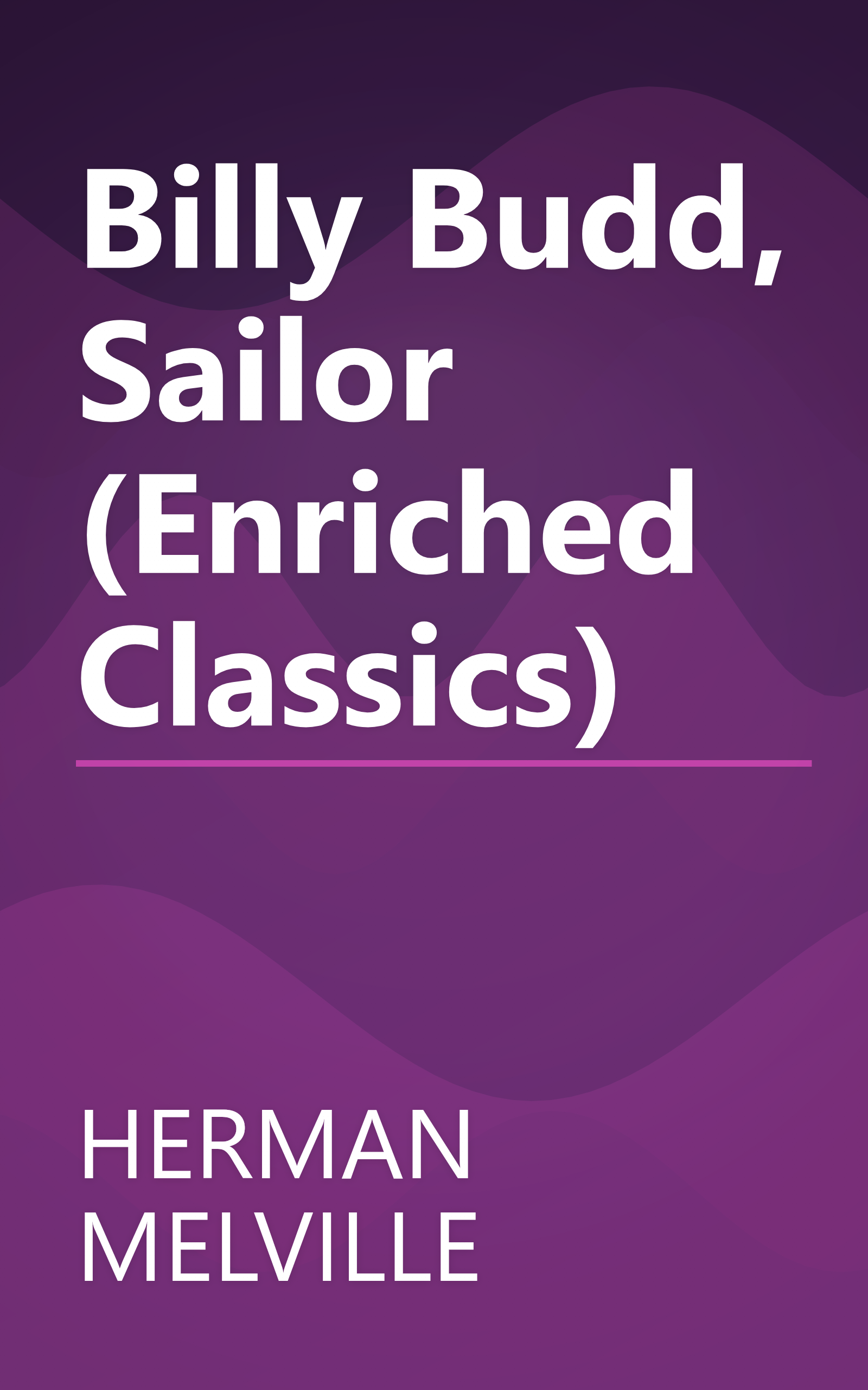 Billy Budd, Sailor (Enriched Classics) book cover