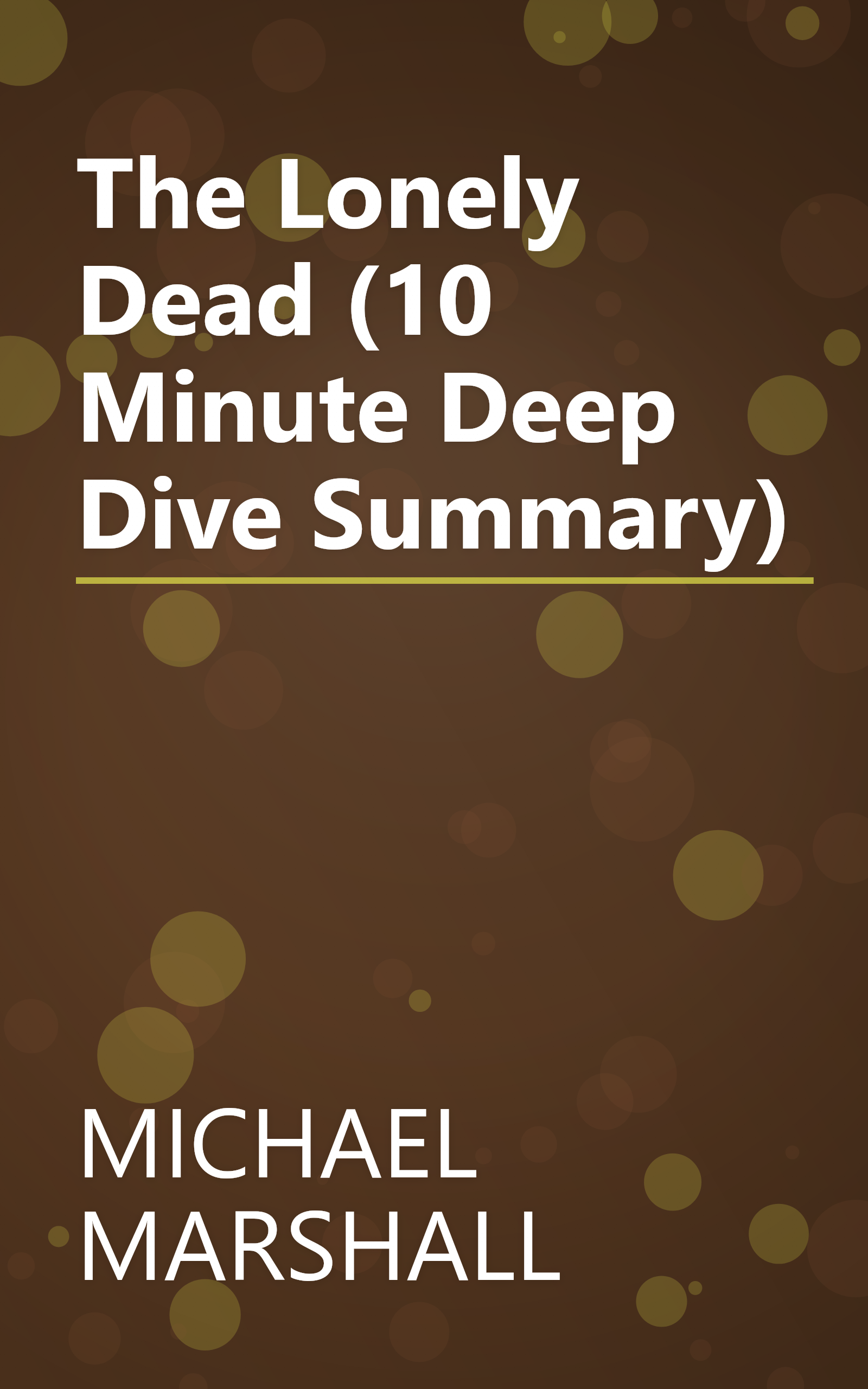 The Lonely Dead (10 Minute   Deep Dive Summary) book cover