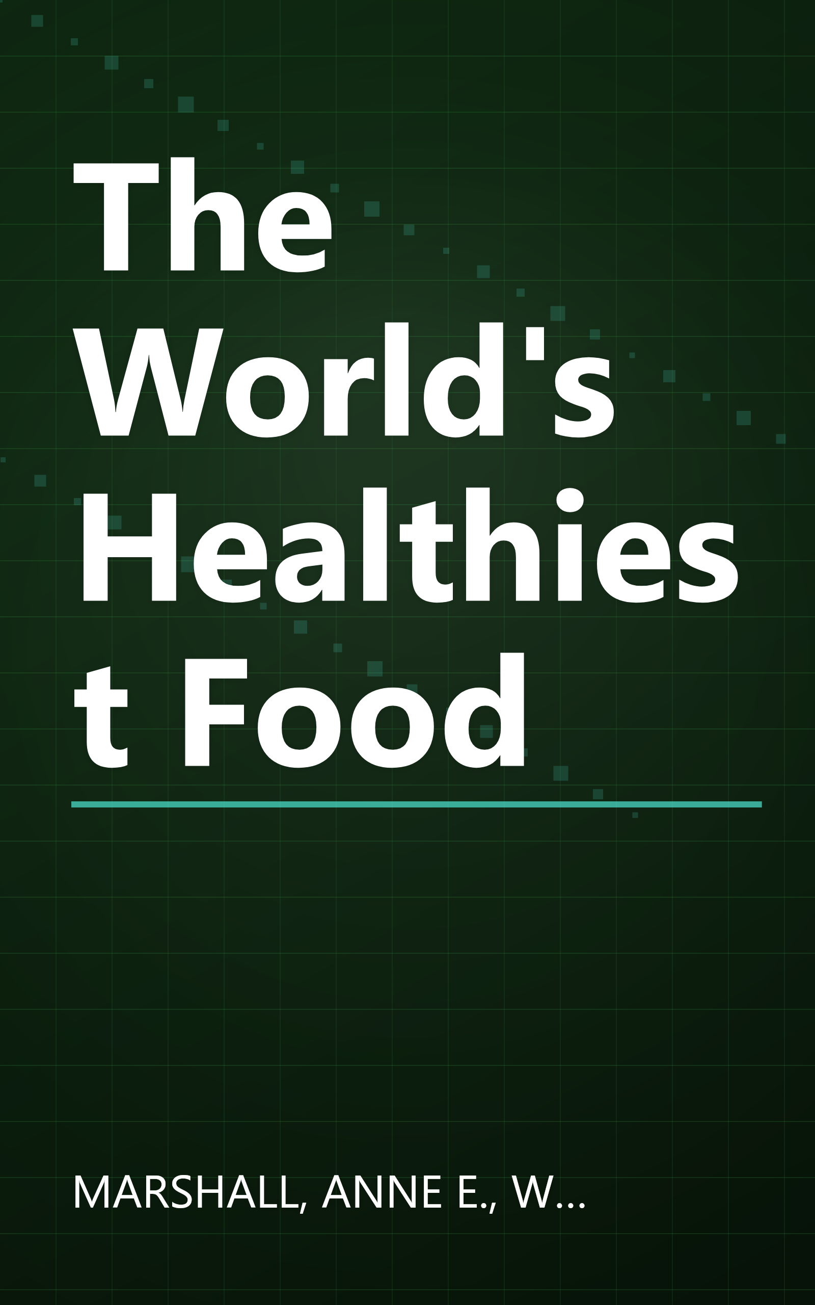 The World's Healthiest Food book cover