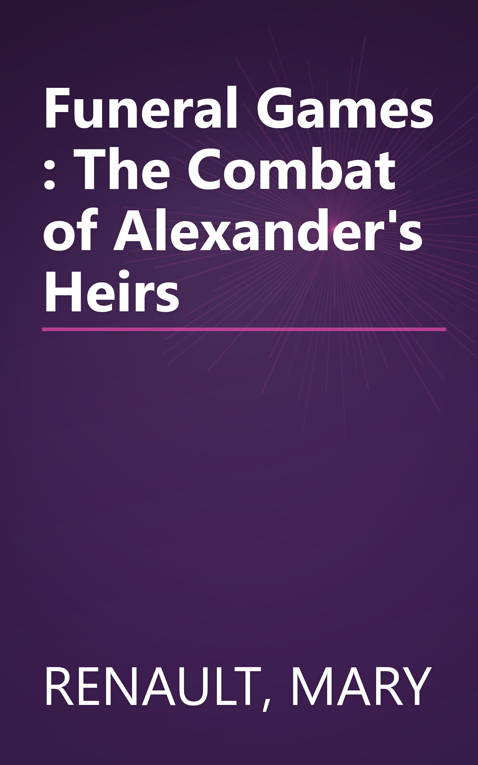 Funeral Games : The Combat of Alexander's Heirs book cover