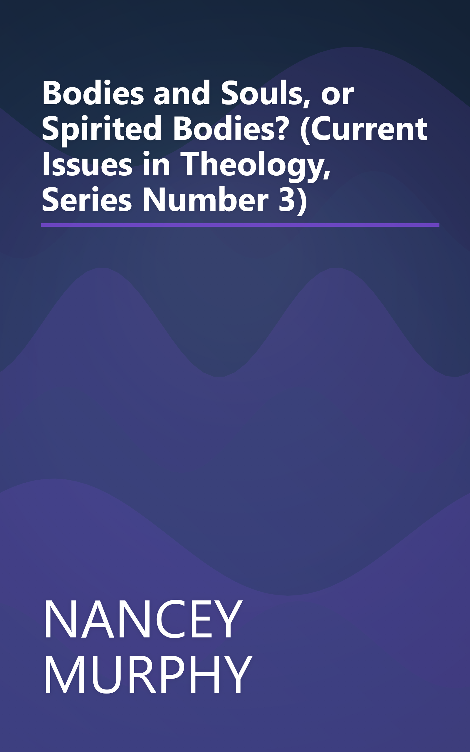 Bodies and Souls, or Spirited Bodies? (Current Issues in Theology, Series Number 3) book cover