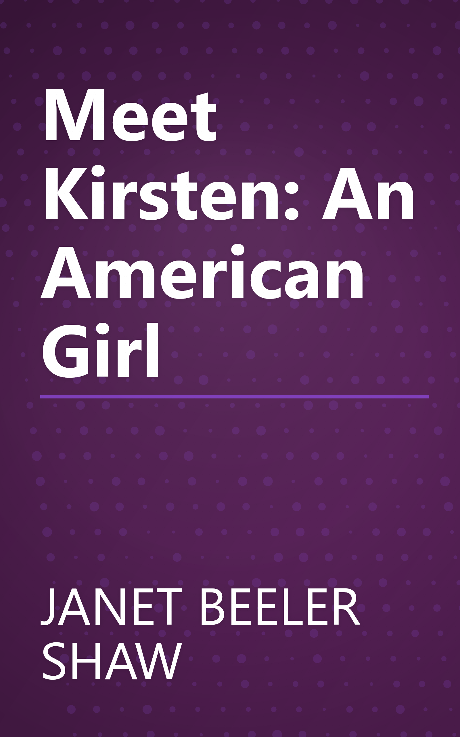 Meet Kirsten: An American Girl book cover