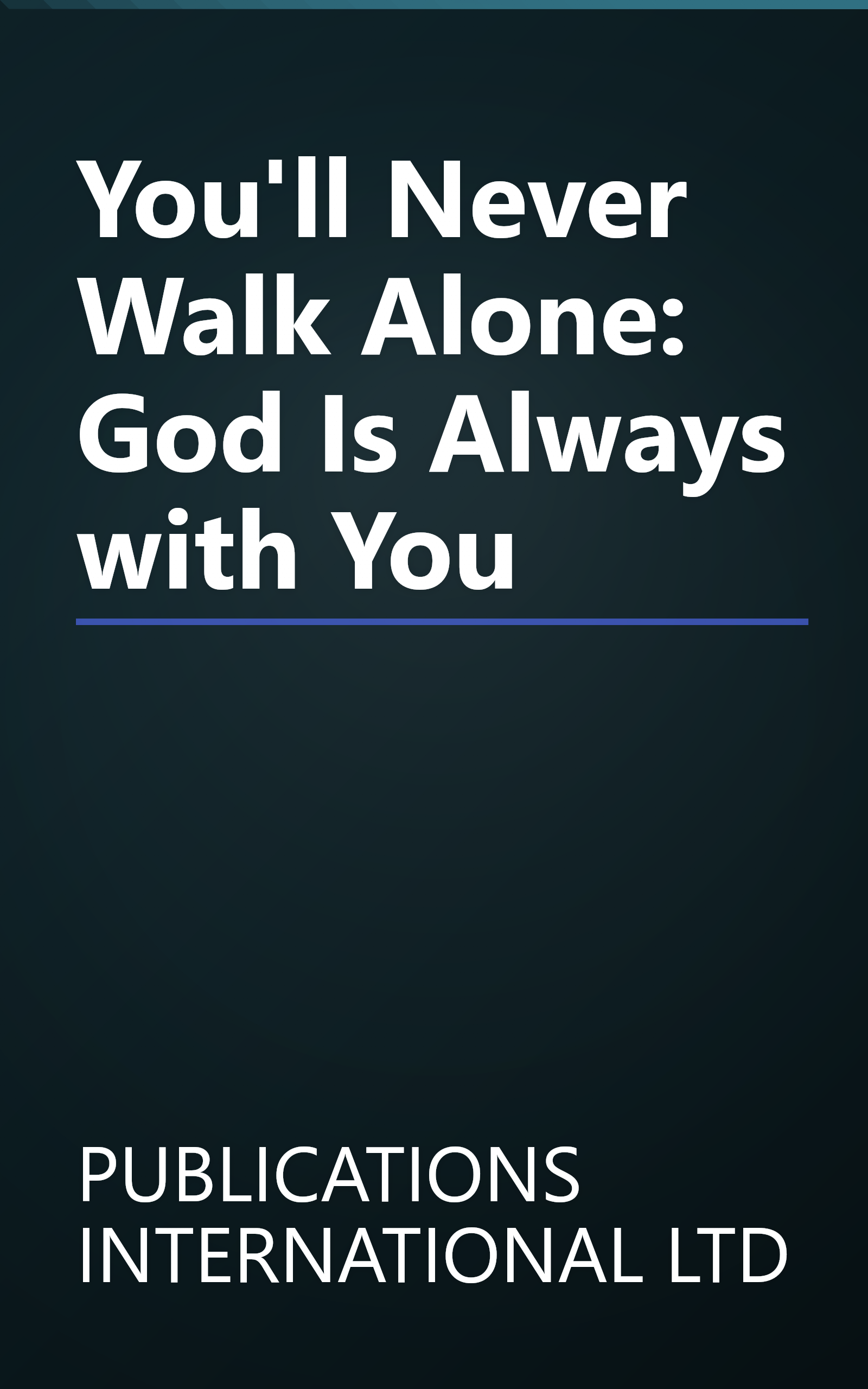 You'll Never Walk Alone: God Is Always with You book cover