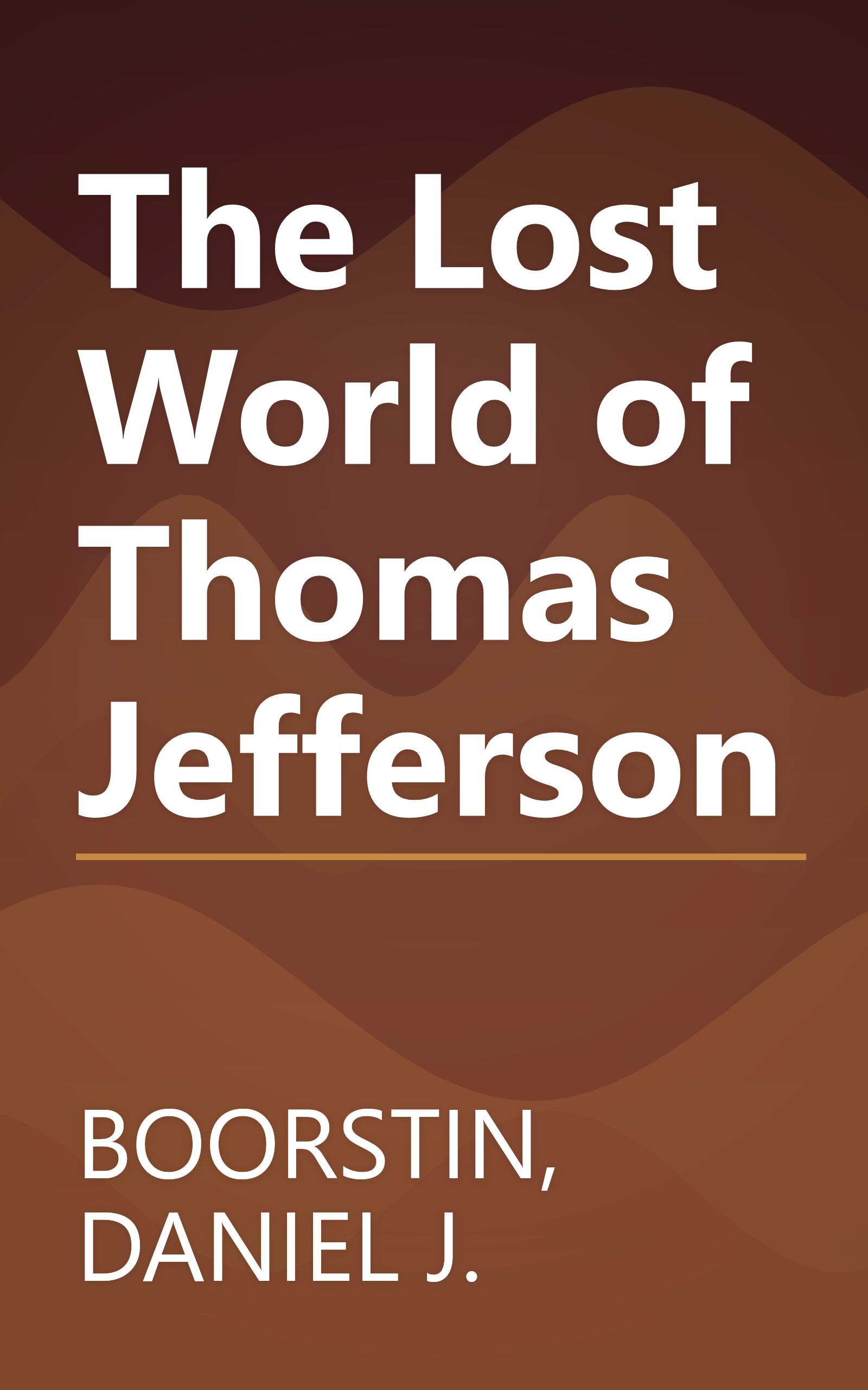 The Lost World of Thomas Jefferson book cover