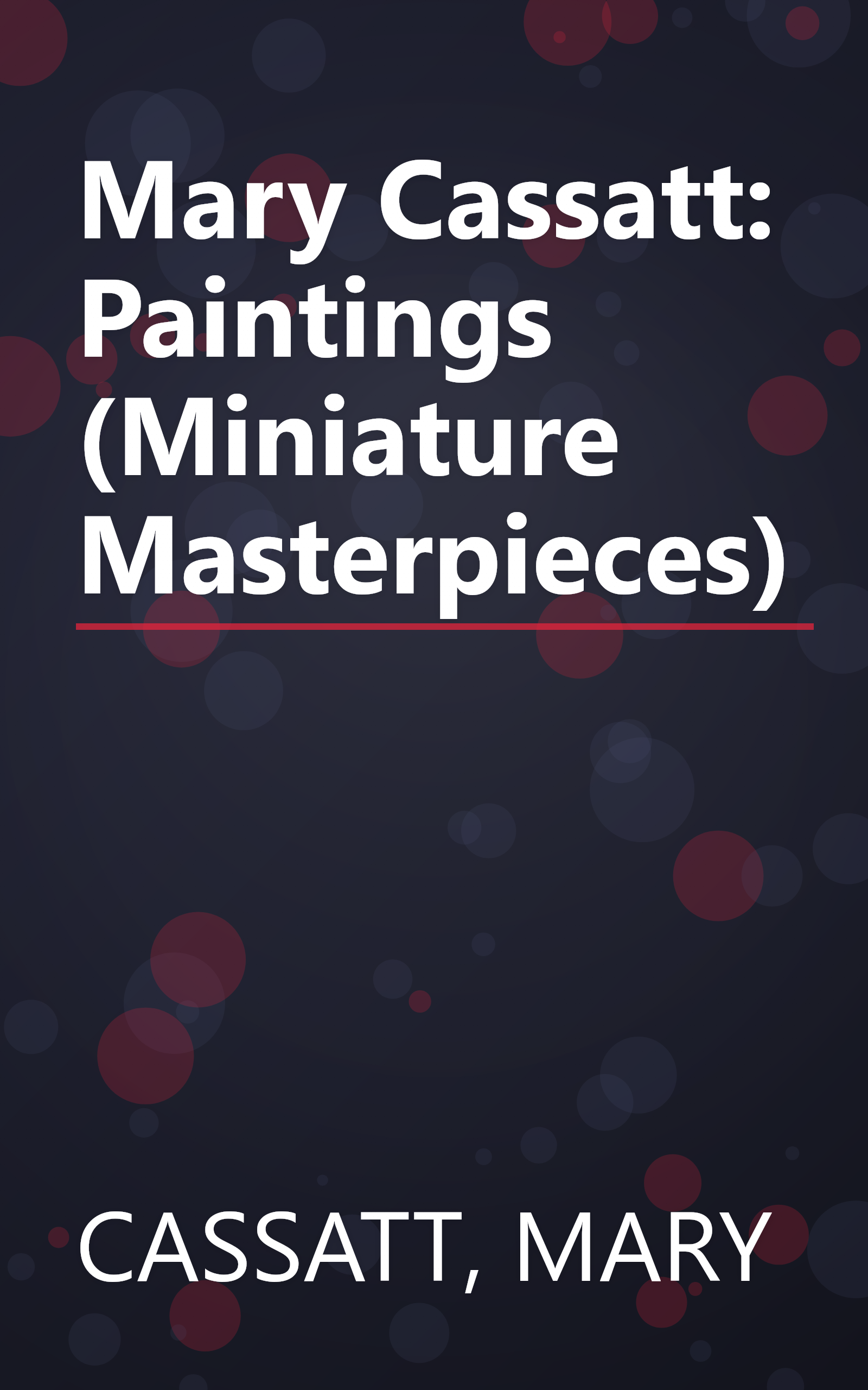 Mary Cassatt: Paintings (Miniature Masterpieces) book cover