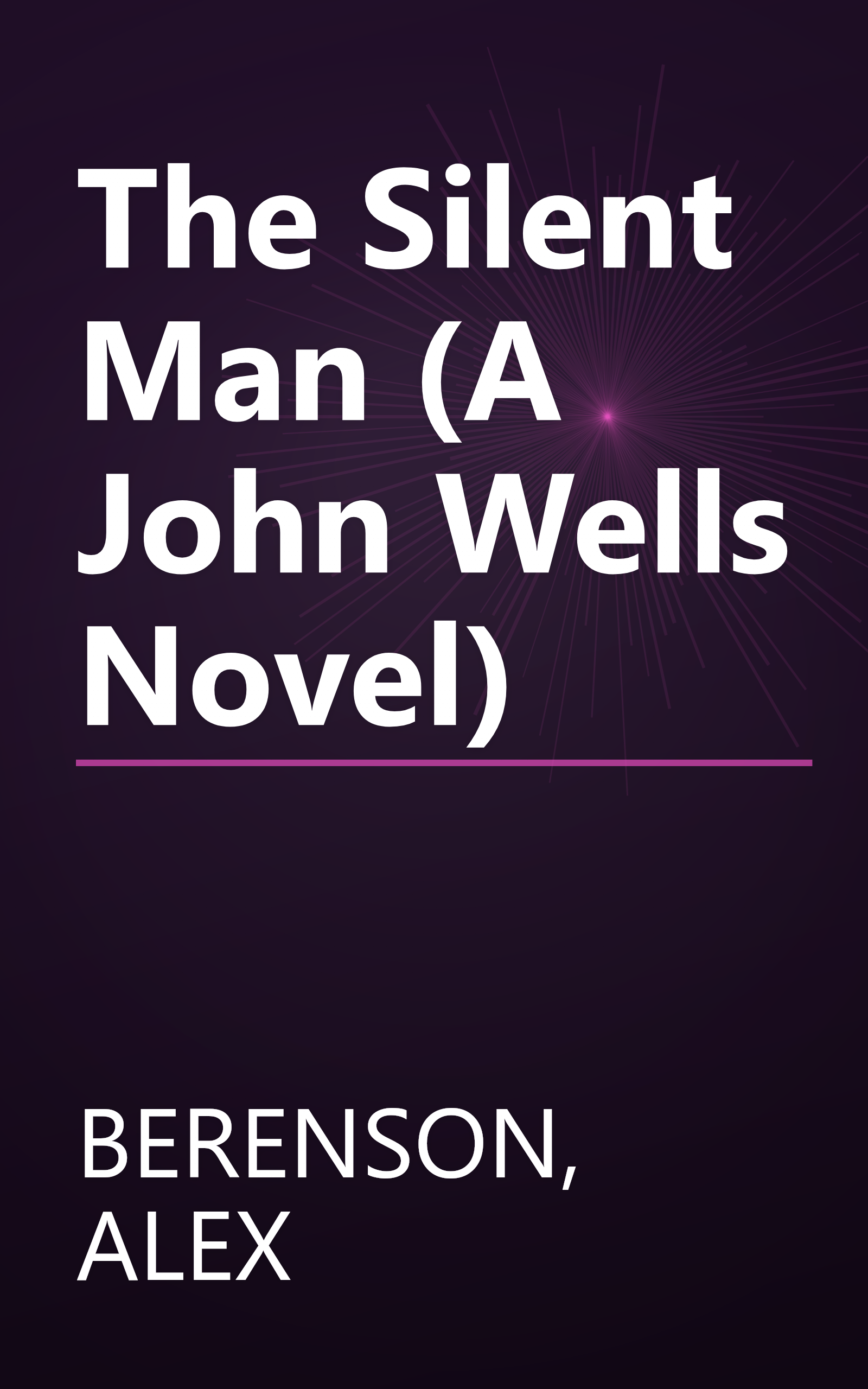 The Silent Man (A John Wells Novel) book cover