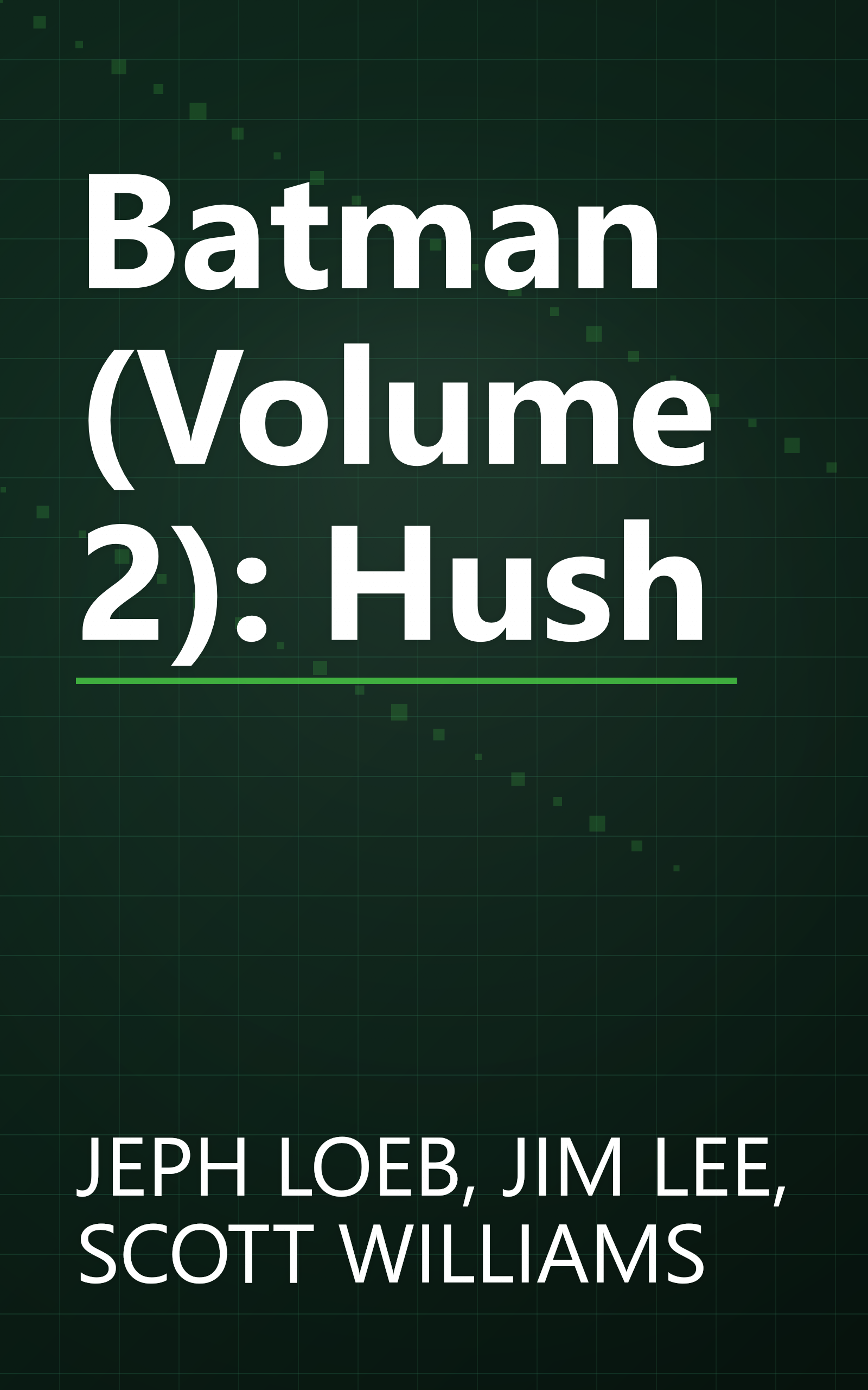 Batman (Volume 2): Hush book cover
