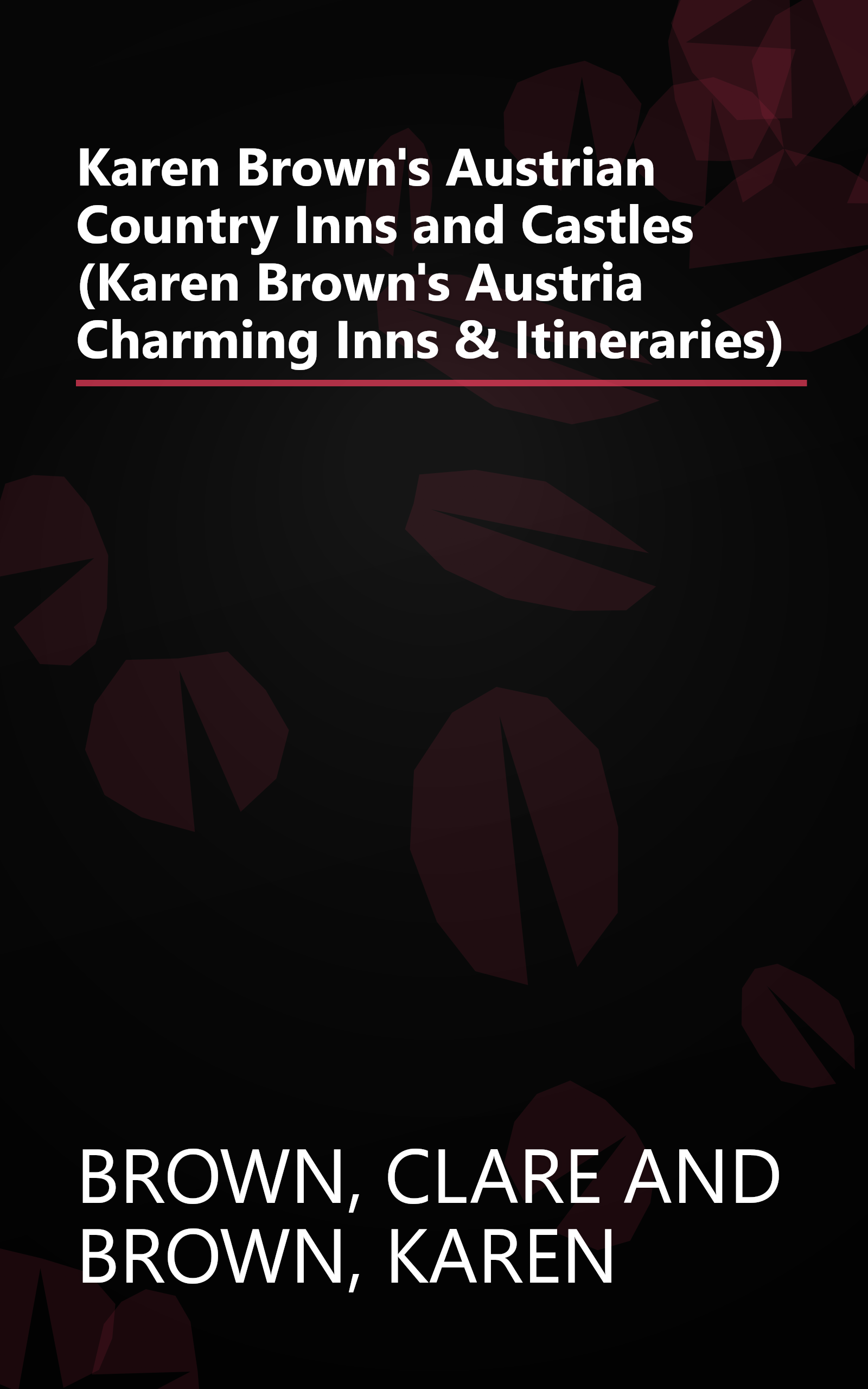 Karen Brown's Austrian Country Inns and Castles (Karen Brown's Austria Charming Inns & Itineraries) book cover