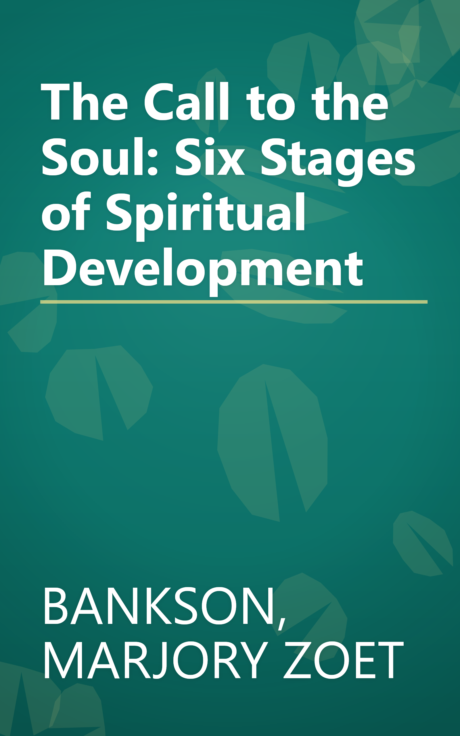 The Call to the Soul: Six Stages of Spiritual Development book cover