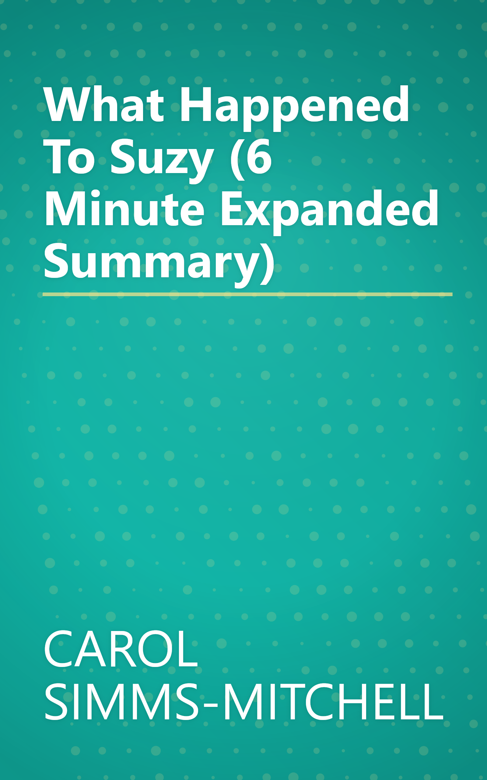 What Happened To Suzy (6 Minute   Expanded Summary) book cover