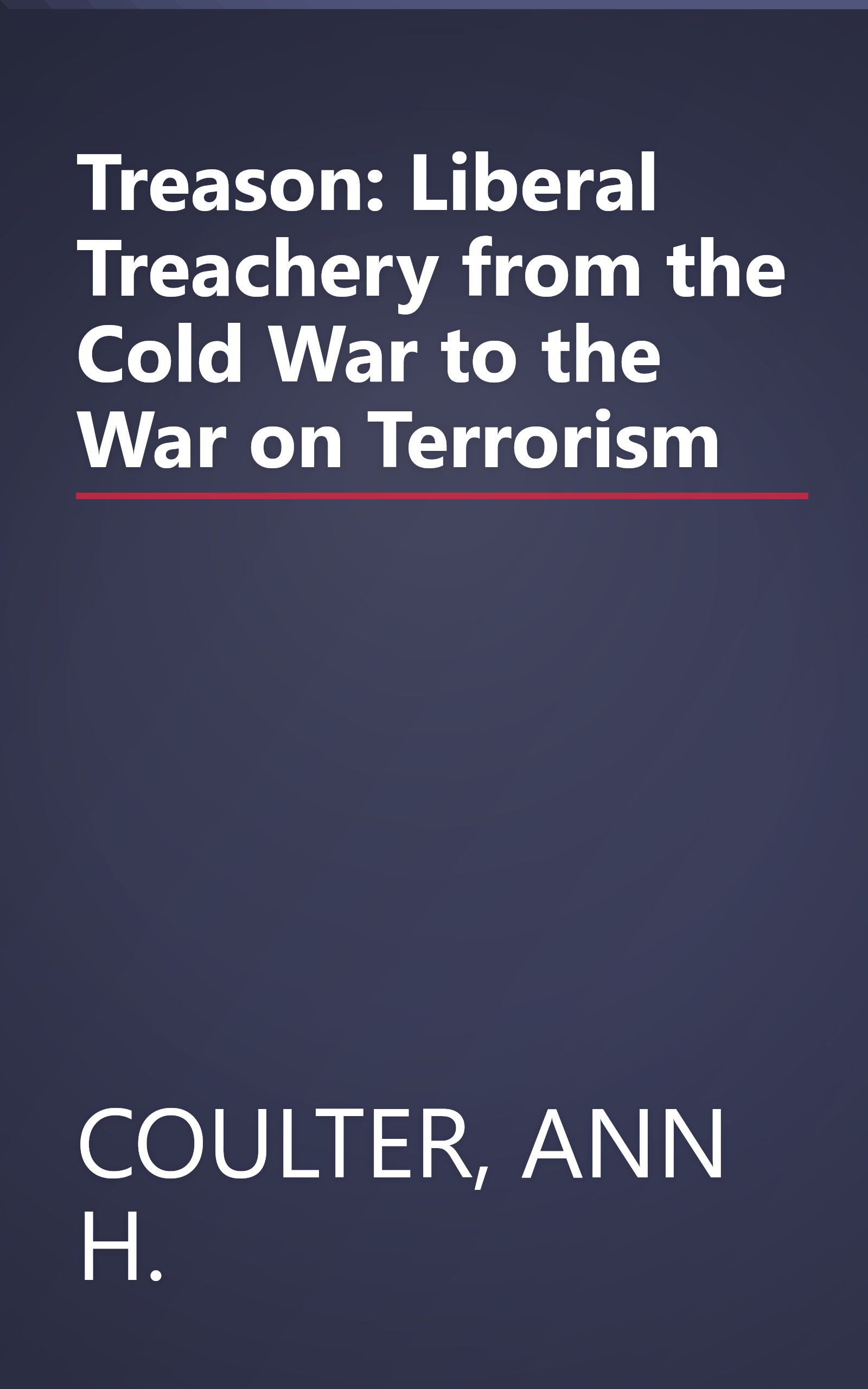 Treason: Liberal Treachery from the Cold War to the War on Terrorism book cover