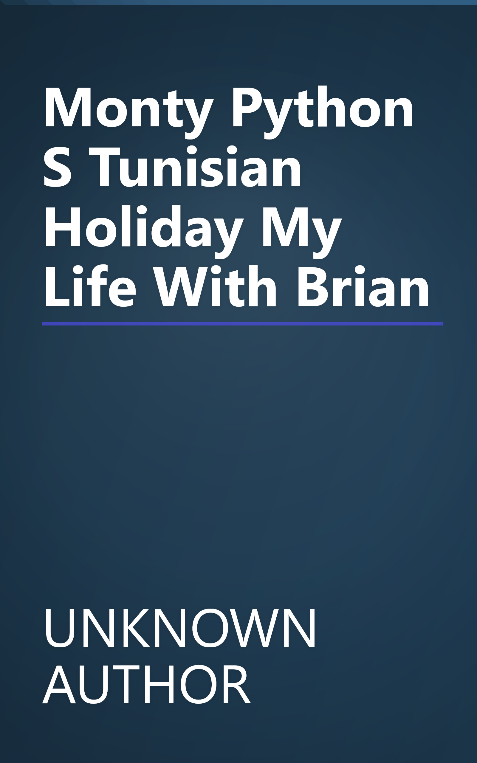 Monty Python S Tunisian Holiday My Life With Brian book cover