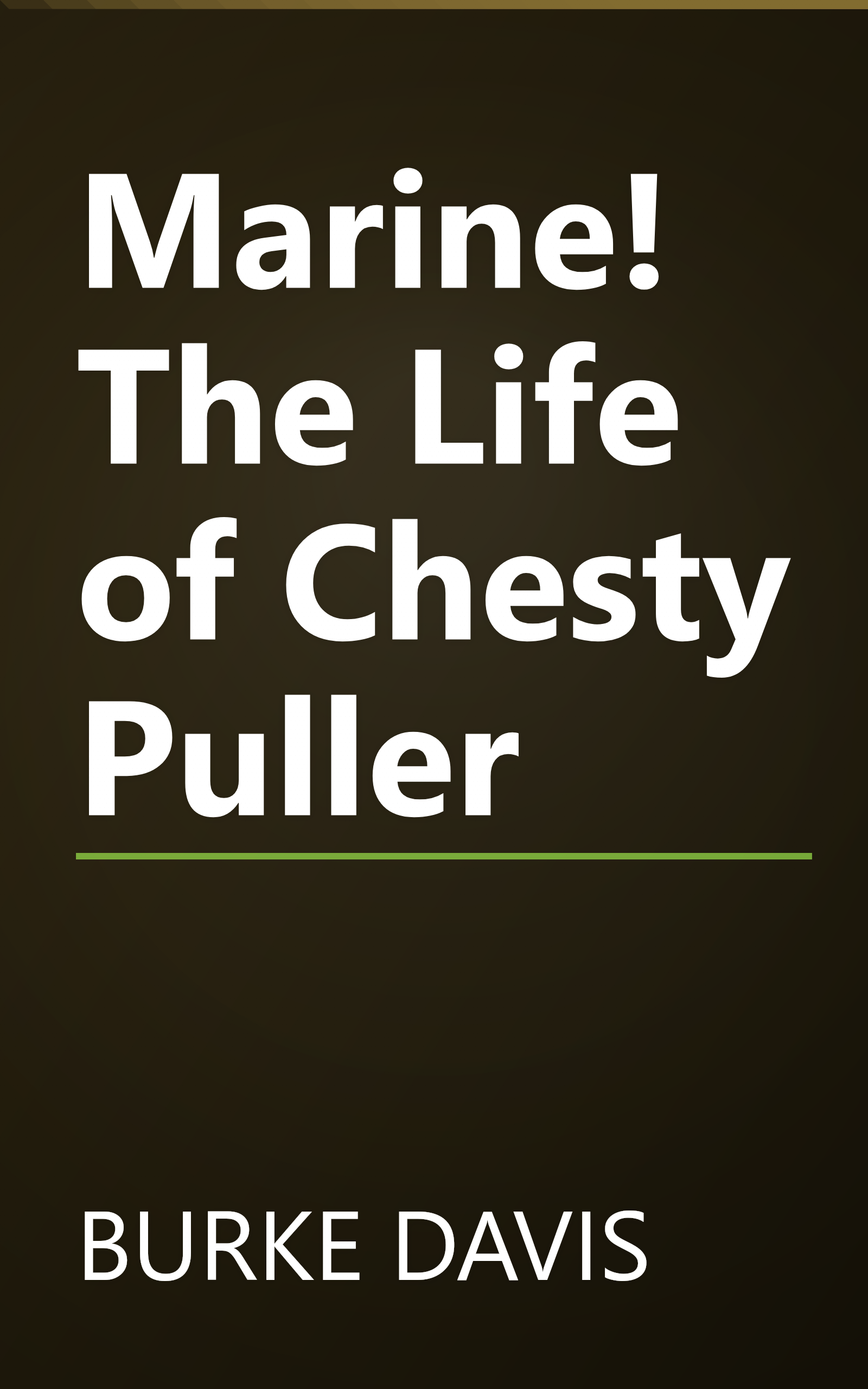 Marine! The Life of Chesty Puller book cover