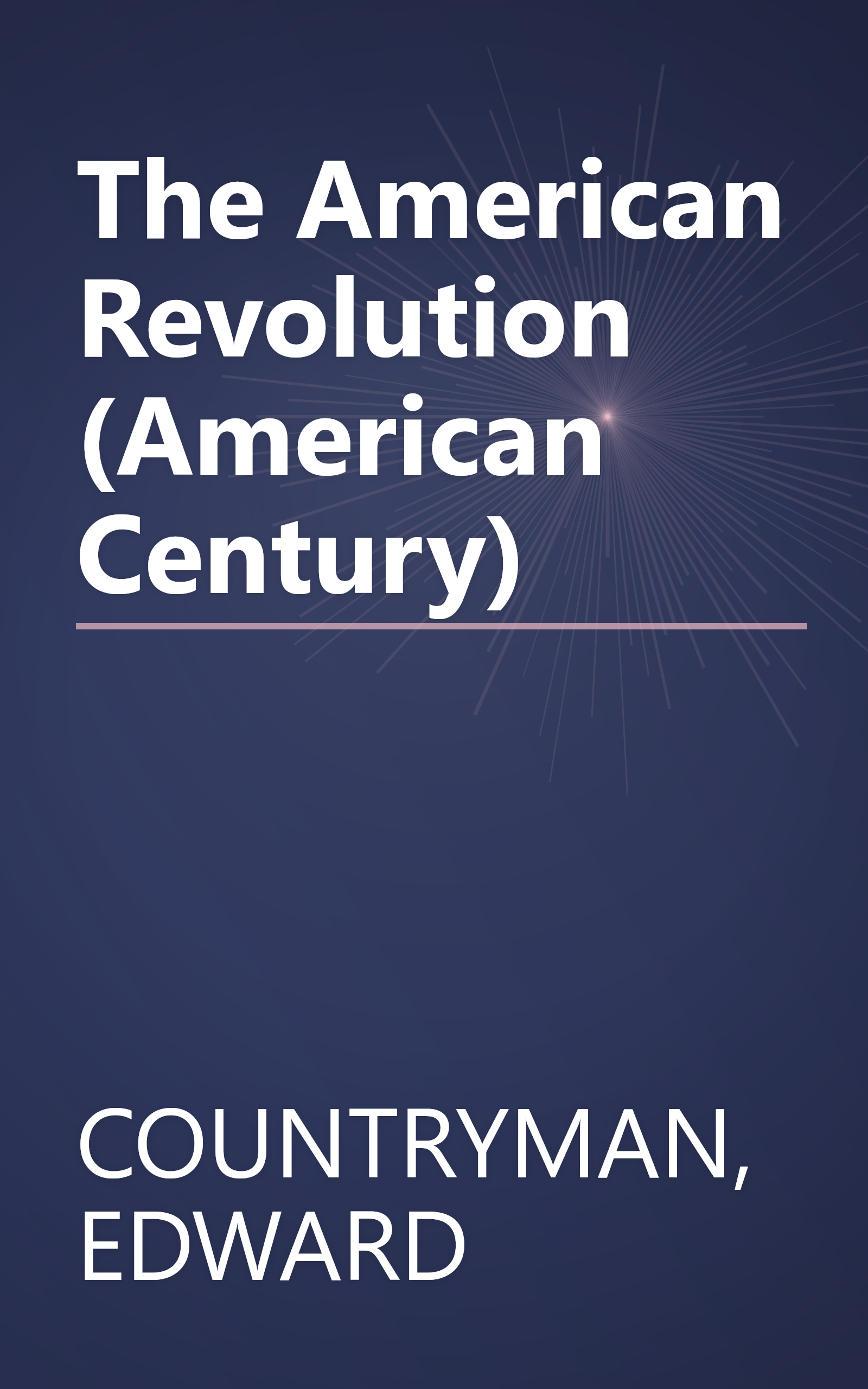 The American Revolution (American Century) book cover