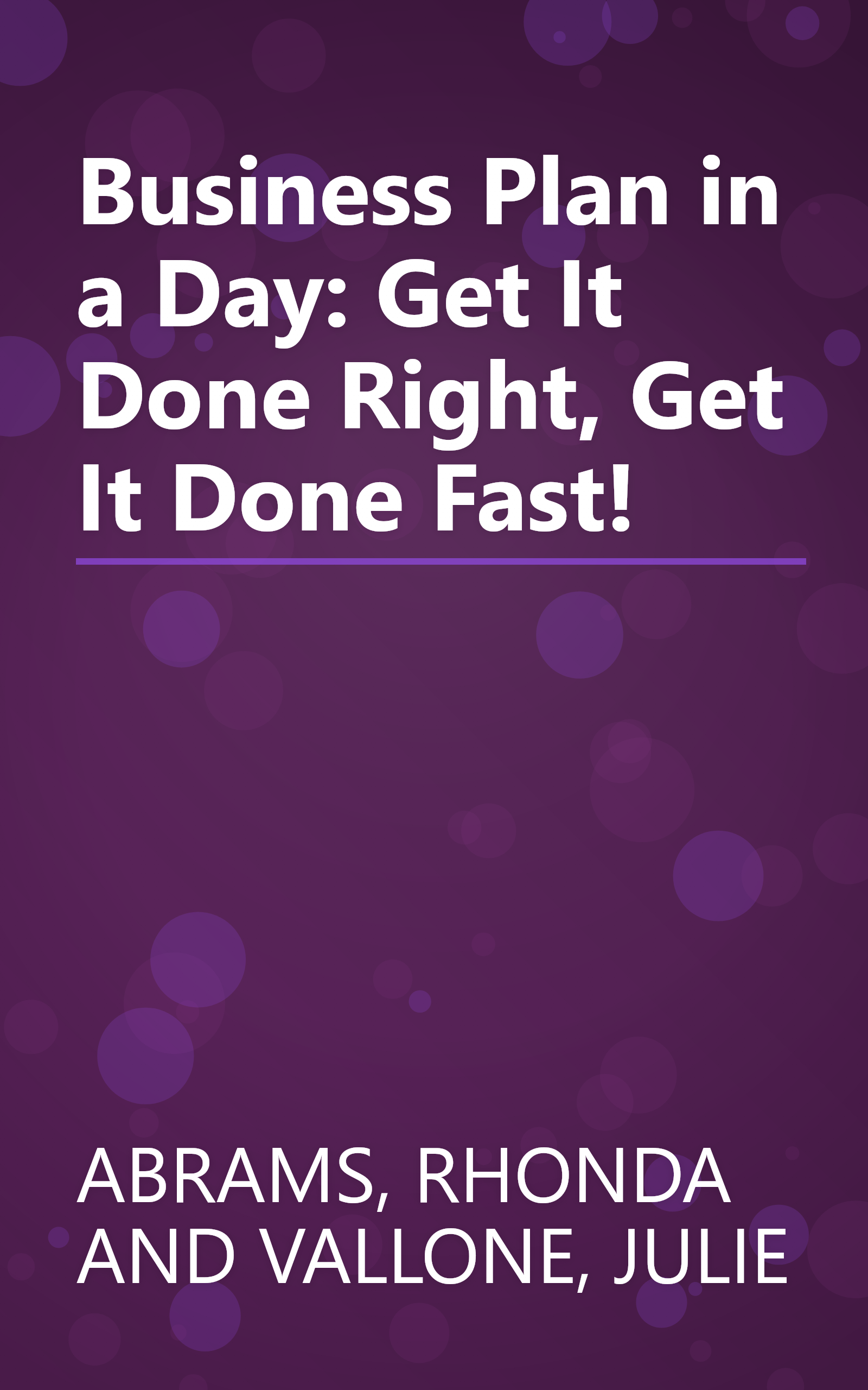 Business Plan in a Day: Get It Done Right, Get It Done Fast! book cover
