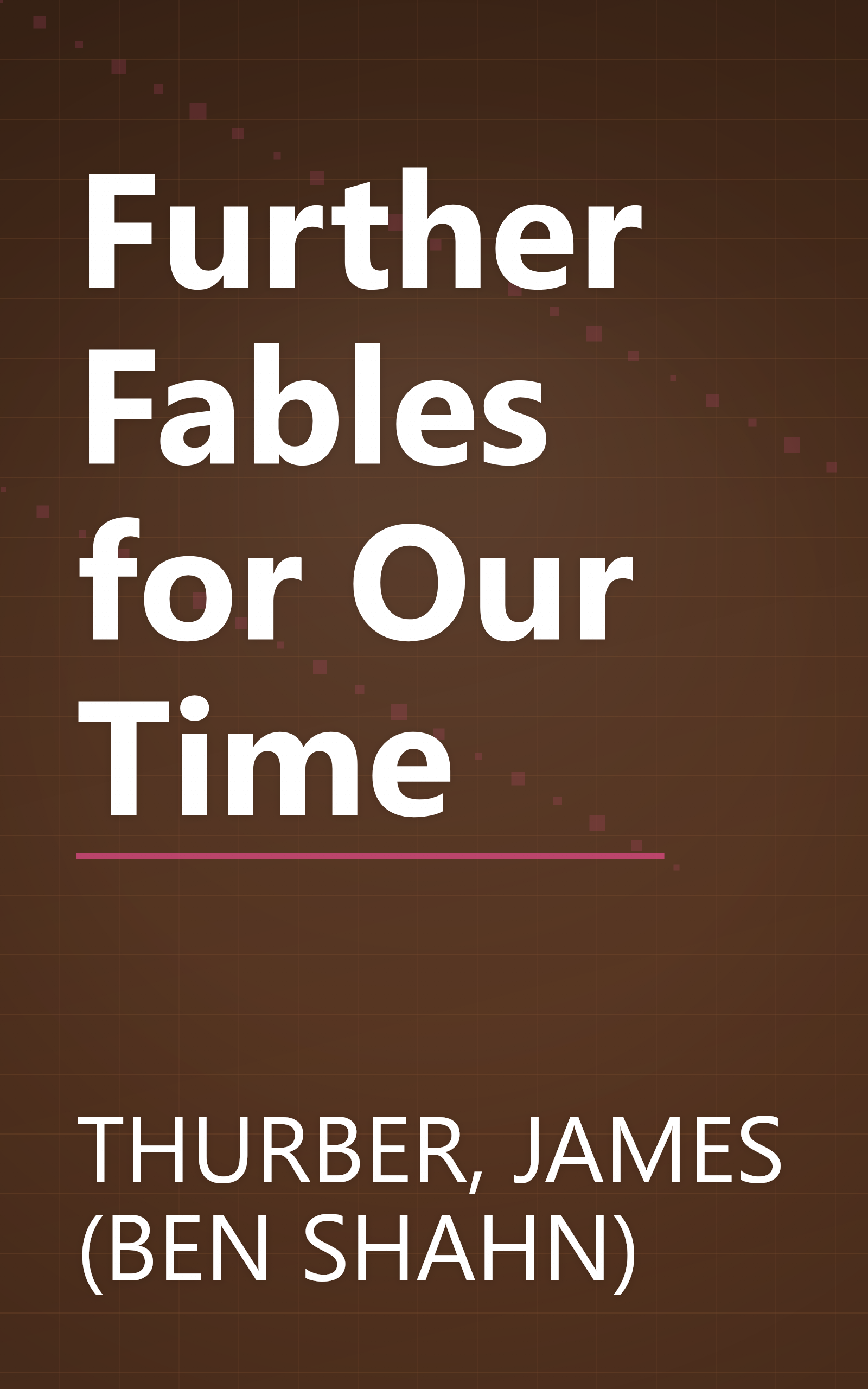 Further Fables for Our Time book cover