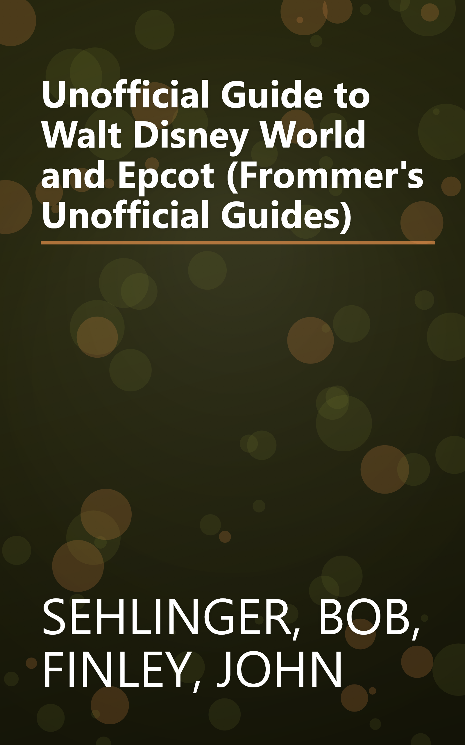 Unofficial Guide to Walt Disney World and Epcot (Frommer's Unofficial Guides) book cover