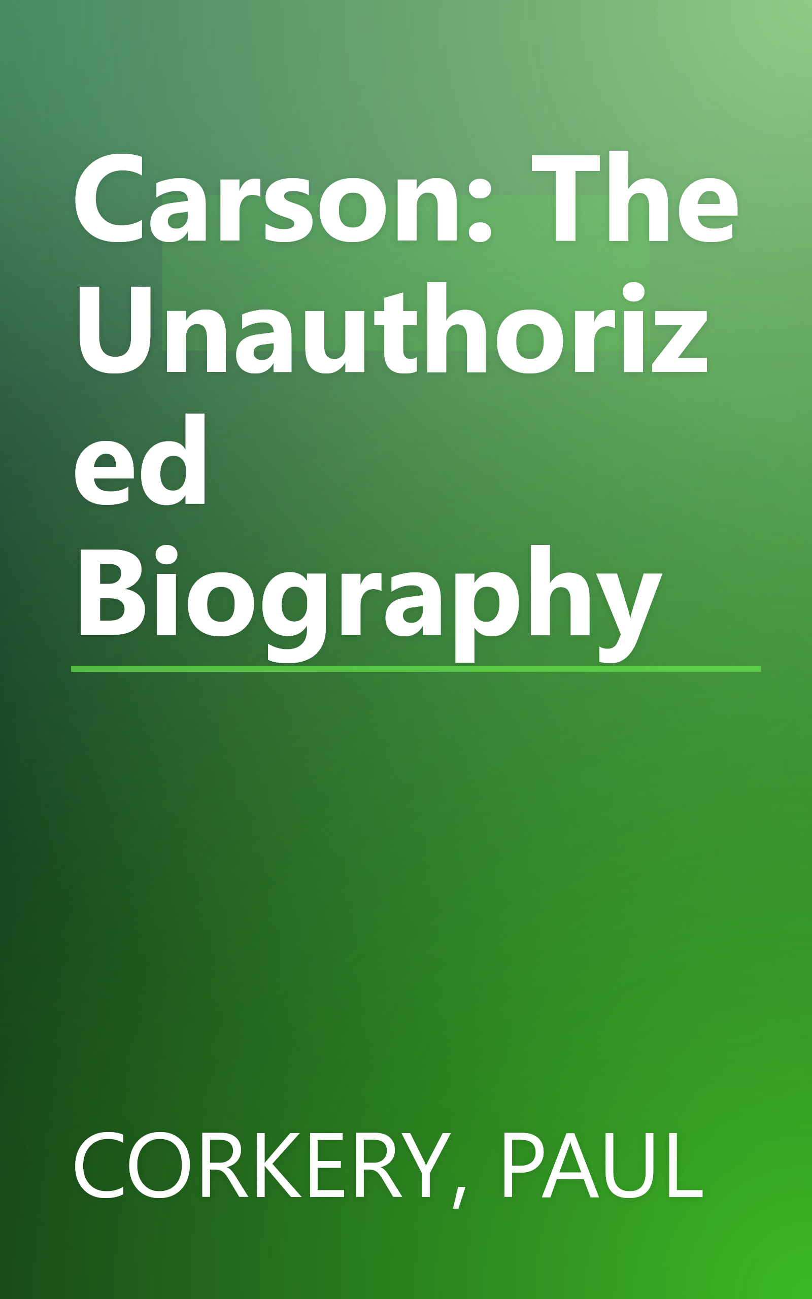 Carson: The Unauthorized Biography book cover