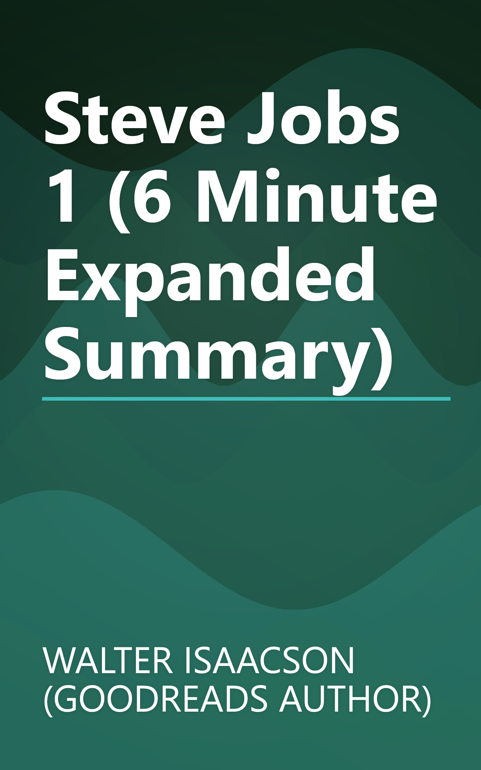 Steve Jobs 1 (6 Minute   Expanded Summary) book cover