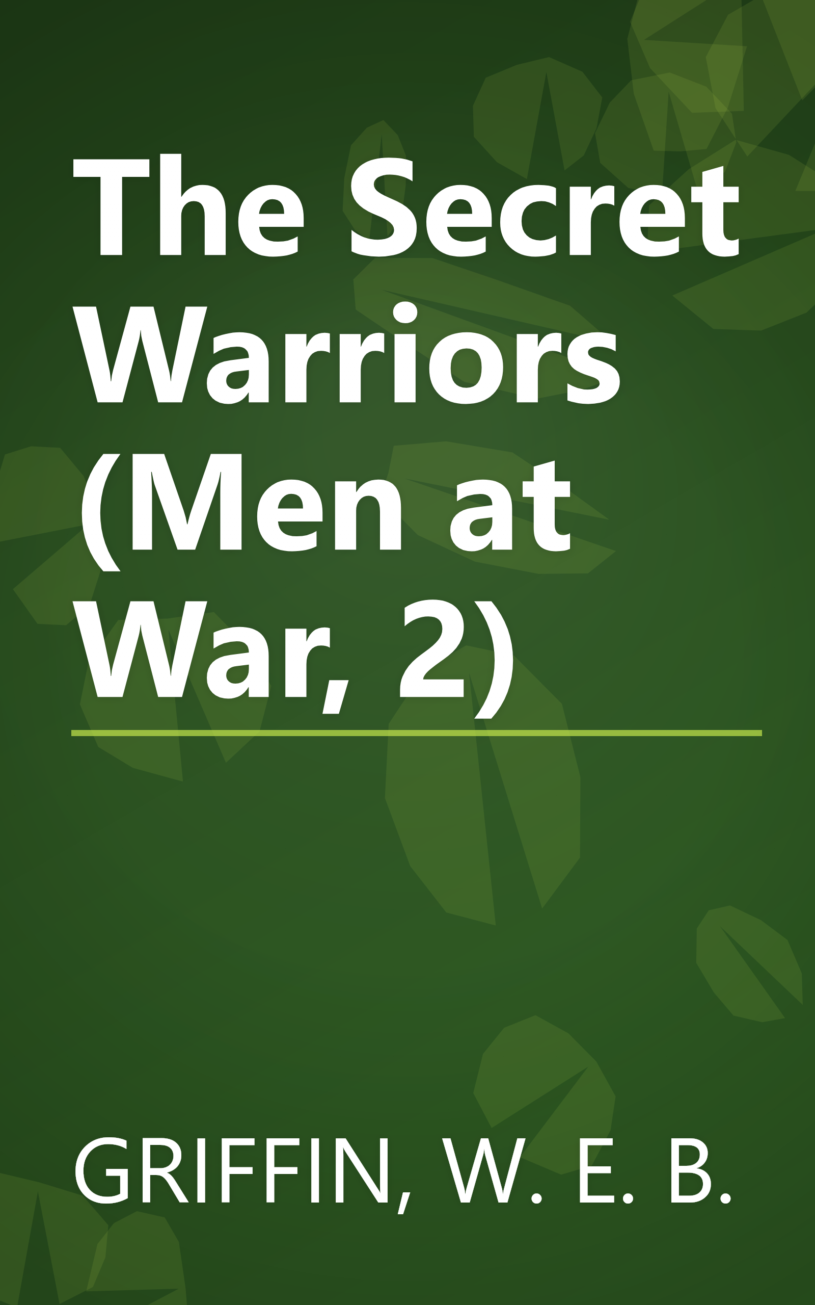 The Secret Warriors (Men at War, 2) book cover