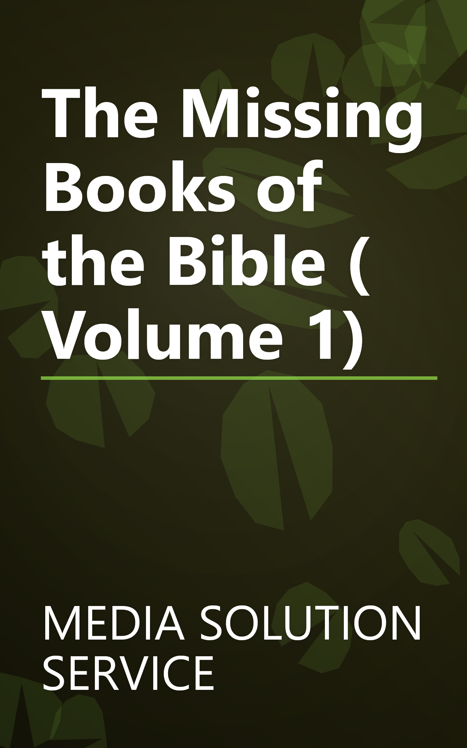 The Missing Books of the Bible ( Volume 1) book cover
