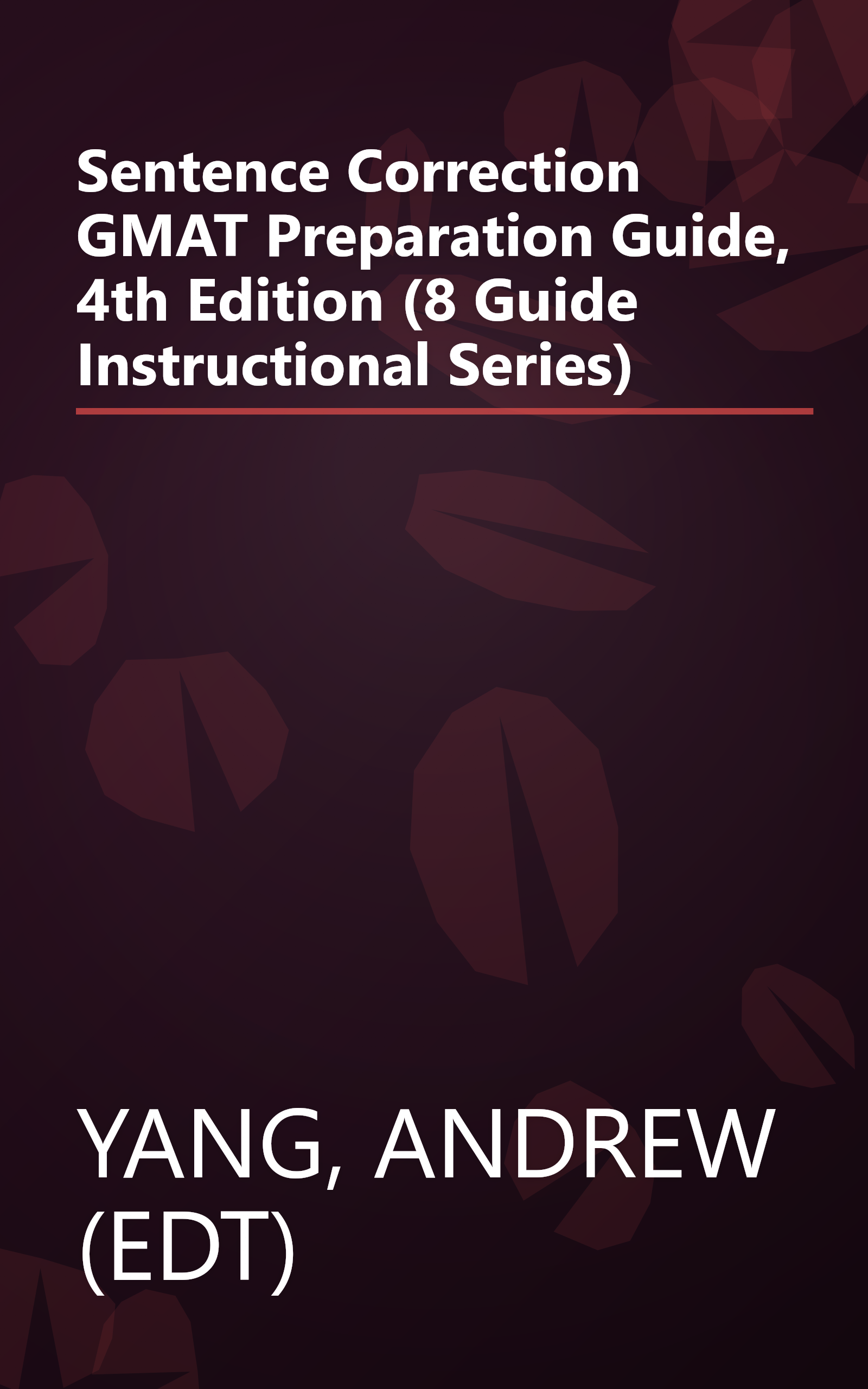 Sentence Correction GMAT Preparation Guide, 4th Edition (8 Guide Instructional Series) book cover