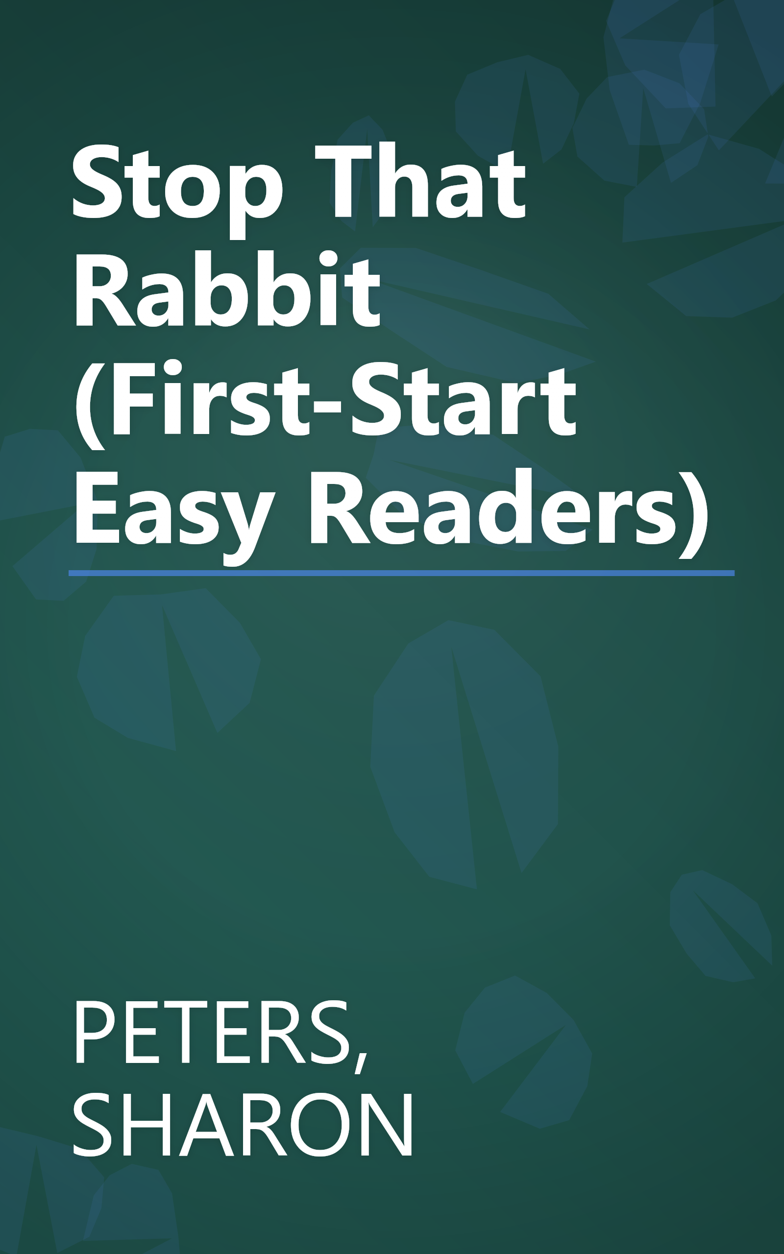Stop That Rabbit (First-Start Easy Readers) book cover