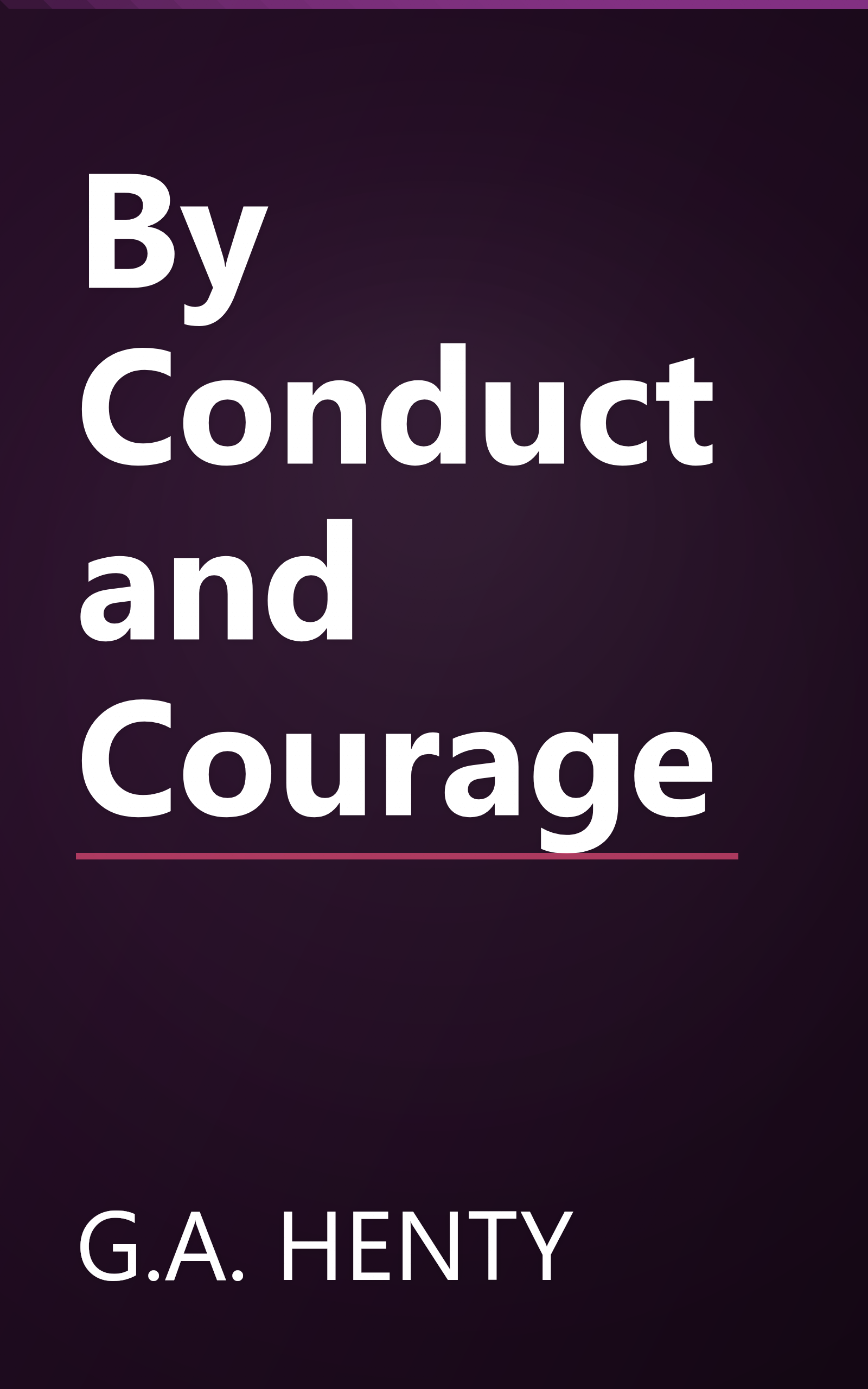By Conduct and Courage book cover