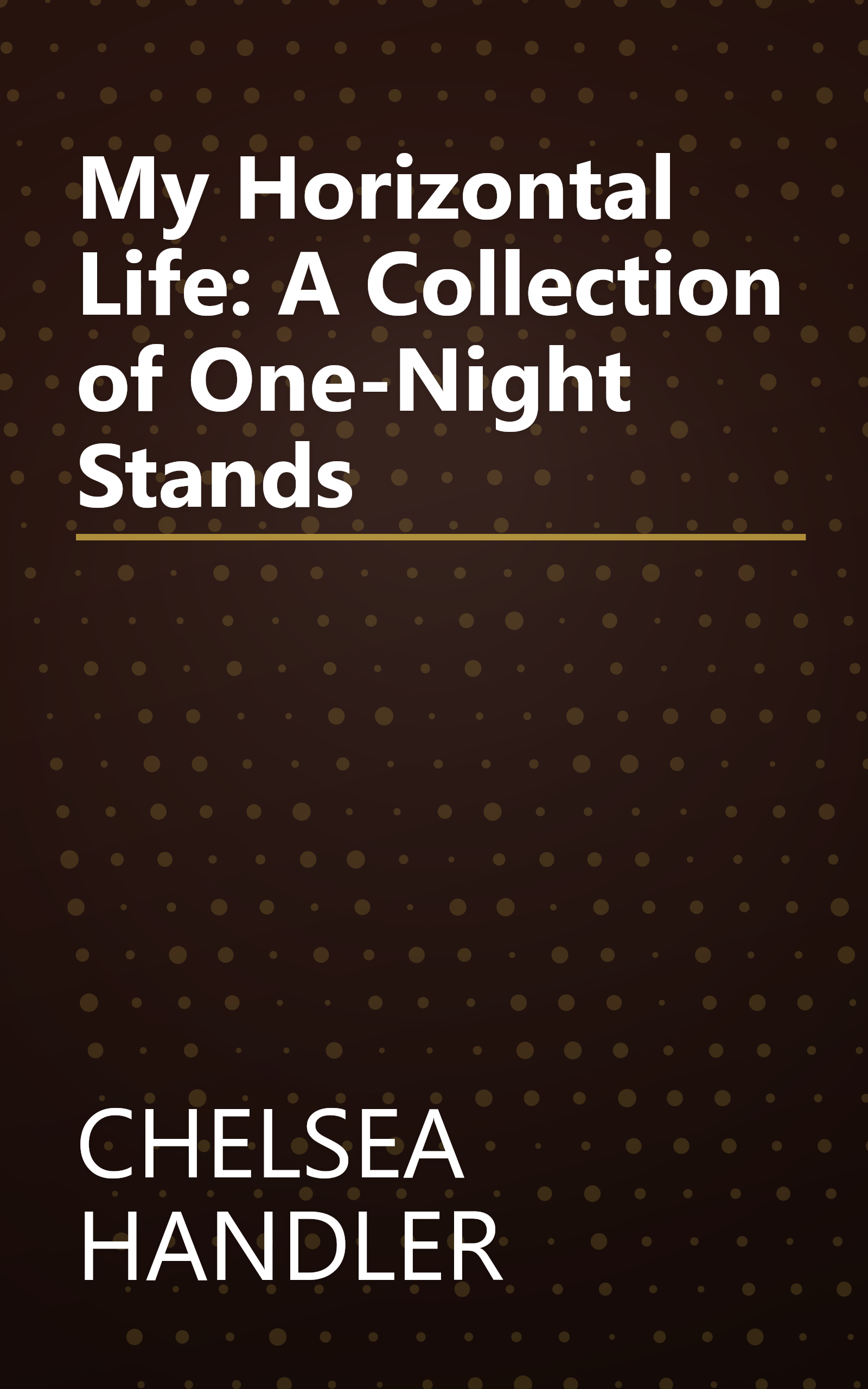 My Horizontal Life: A Collection of One-Night Stands book cover