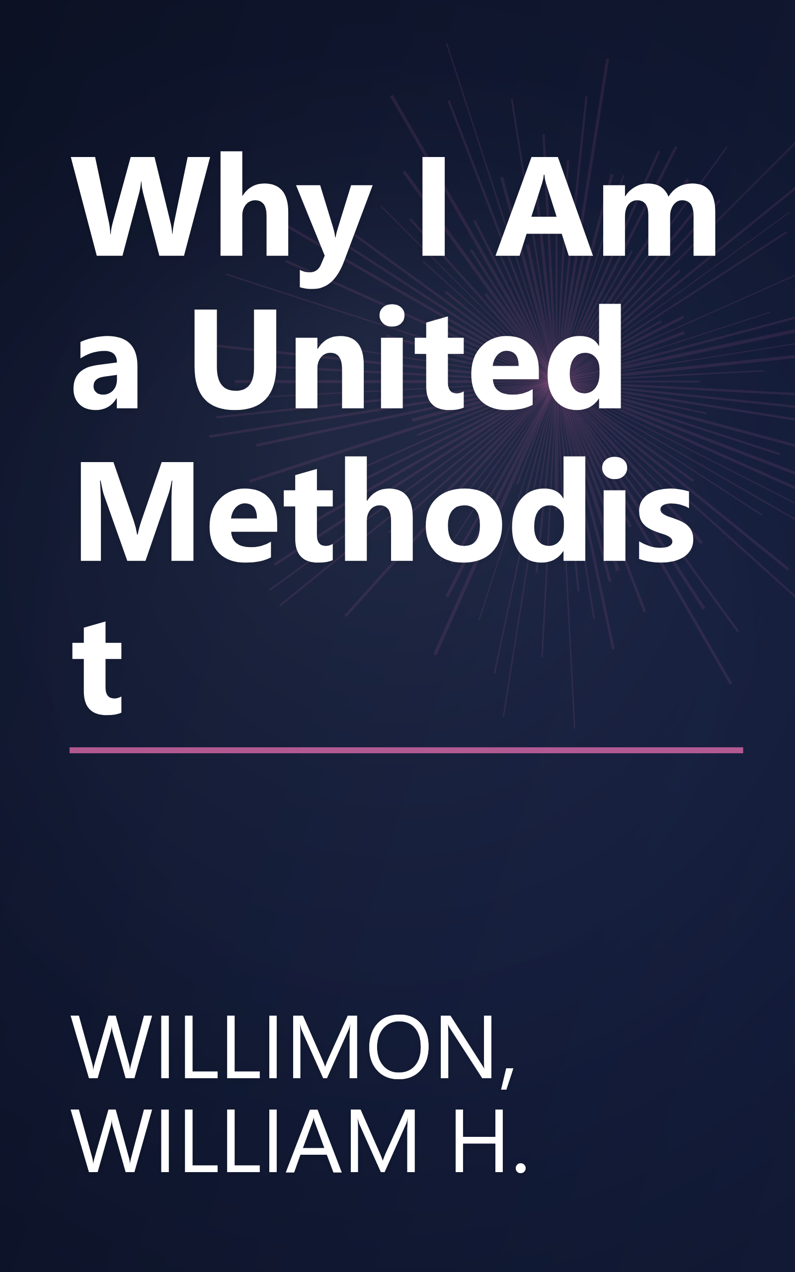 Why I Am a United Methodist book cover