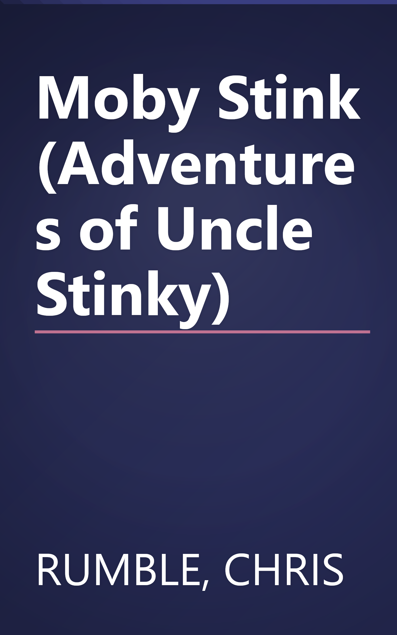 Moby Stink (Adventures of Uncle Stinky) book cover