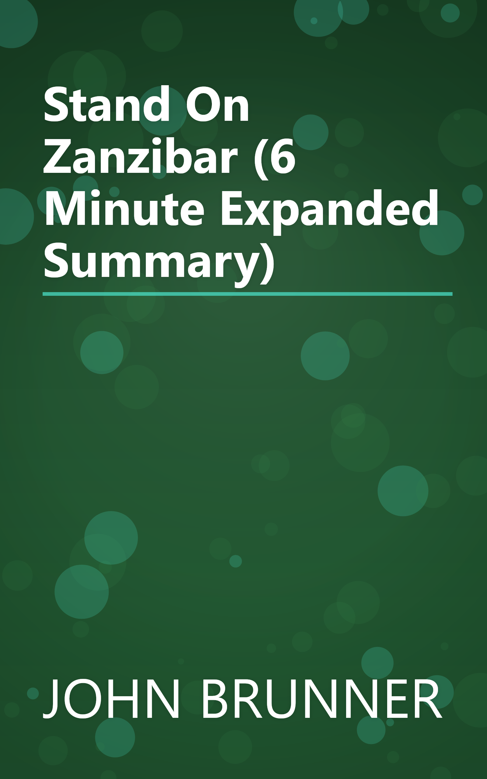 Stand On Zanzibar (6 Minute   Expanded Summary) book cover