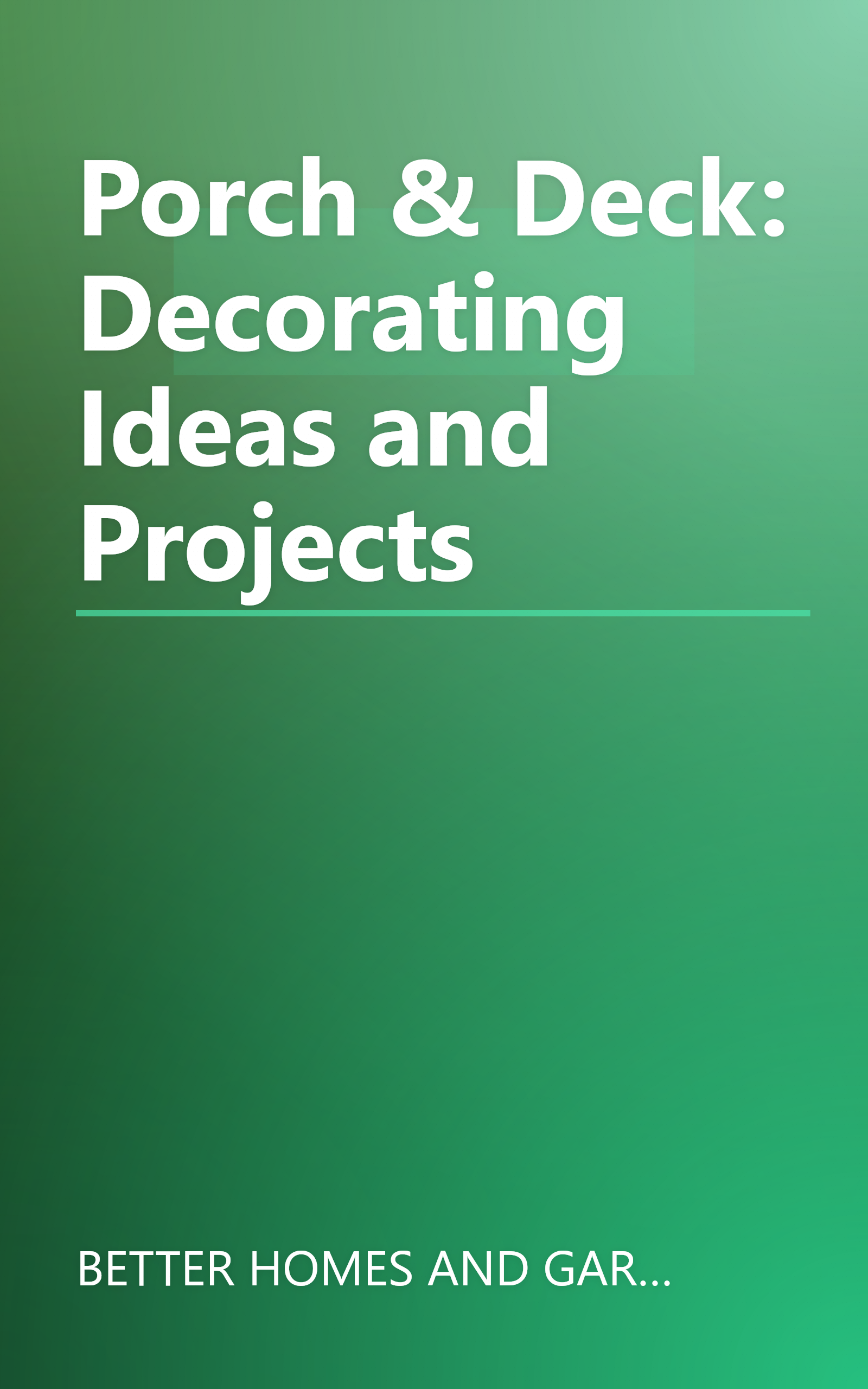 Porch & Deck: Decorating Ideas and Projects book cover