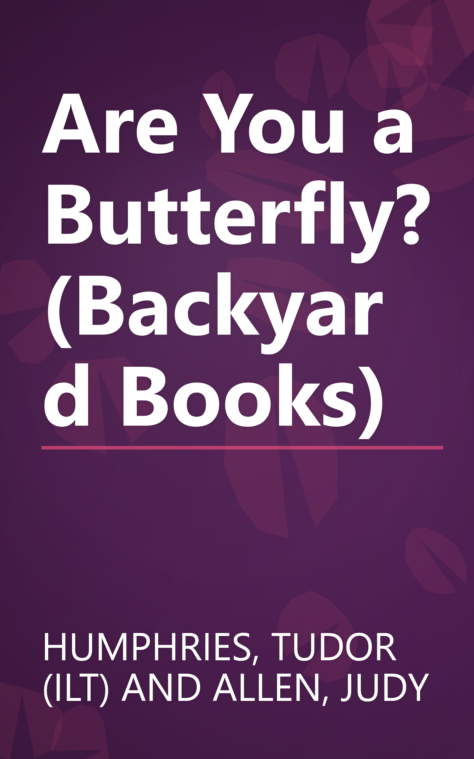 Are You a Butterfly? (Backyard Books) book cover