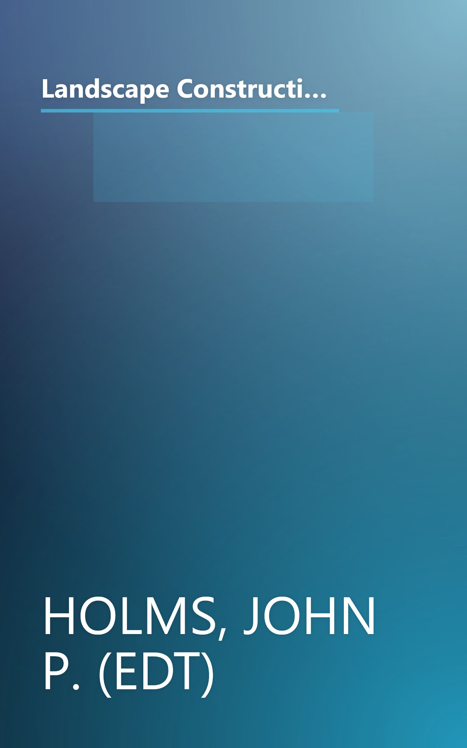 Landscape Construction 1-2-3: Build the Framework for a Perfect Landscape with Fences, Walls, and More (Expert Advice from the Home Depot) book cover