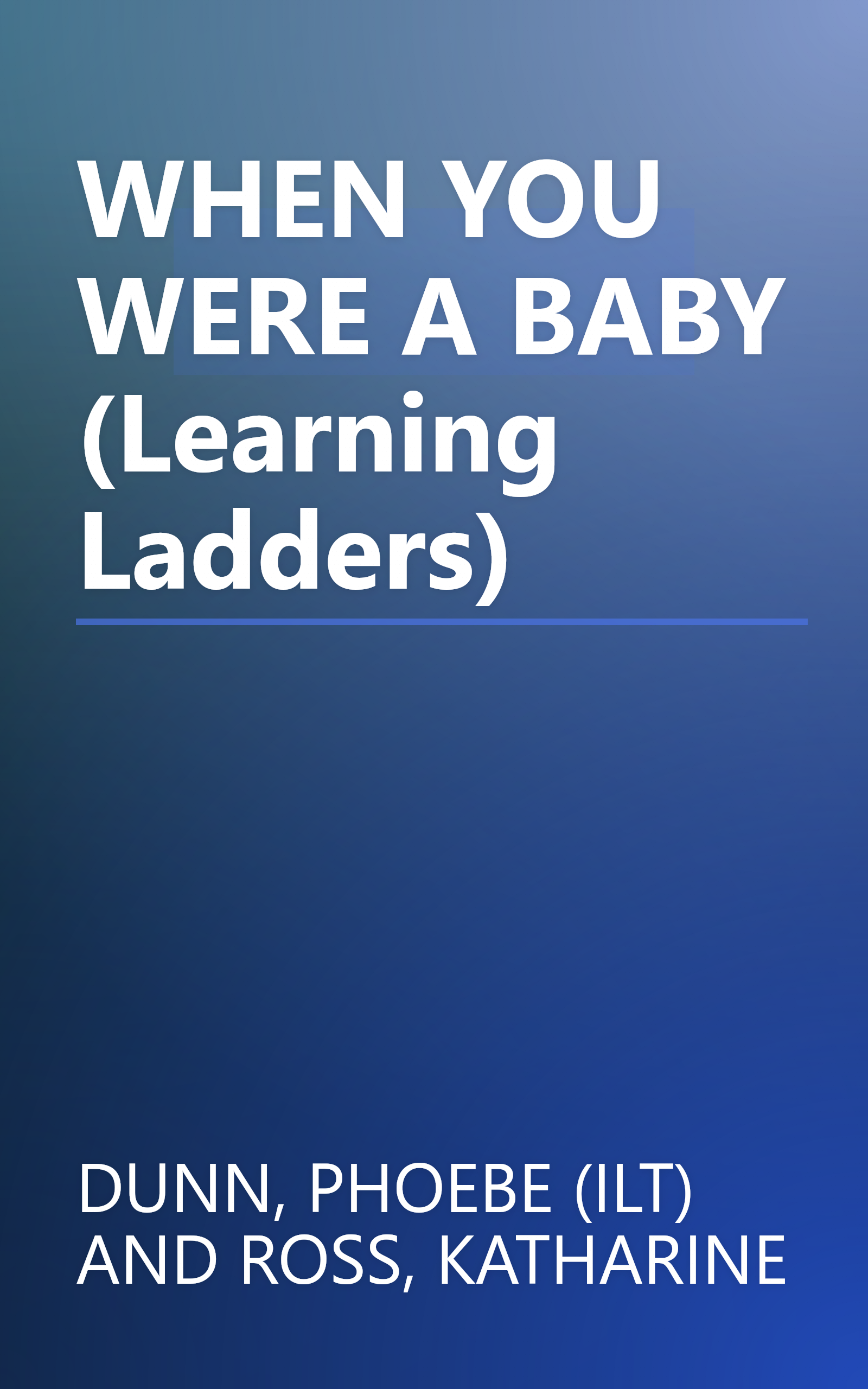 WHEN YOU WERE A BABY (Learning Ladders) book cover