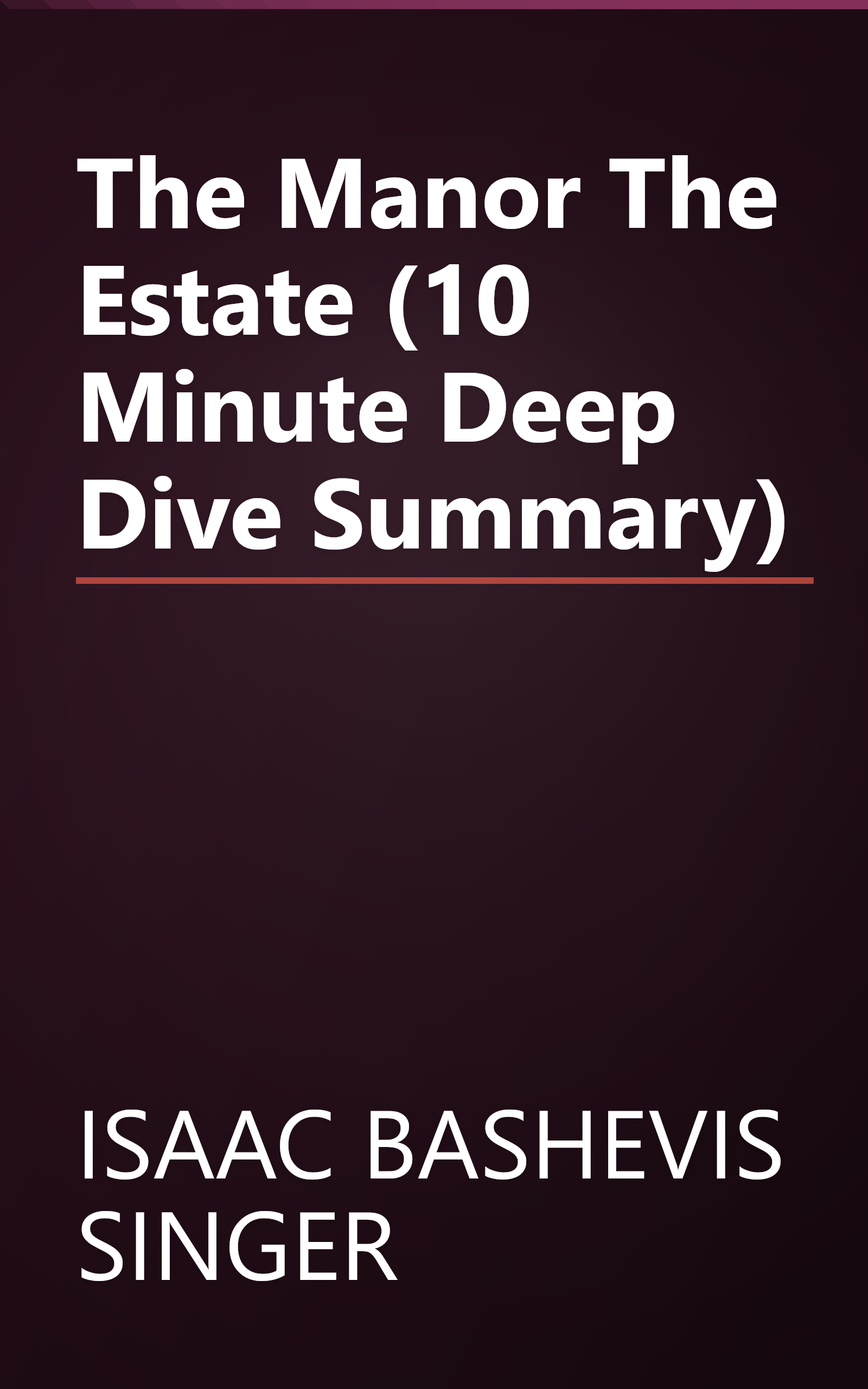 The Manor   The Estate (10 Minute   Deep Dive Summary) book cover