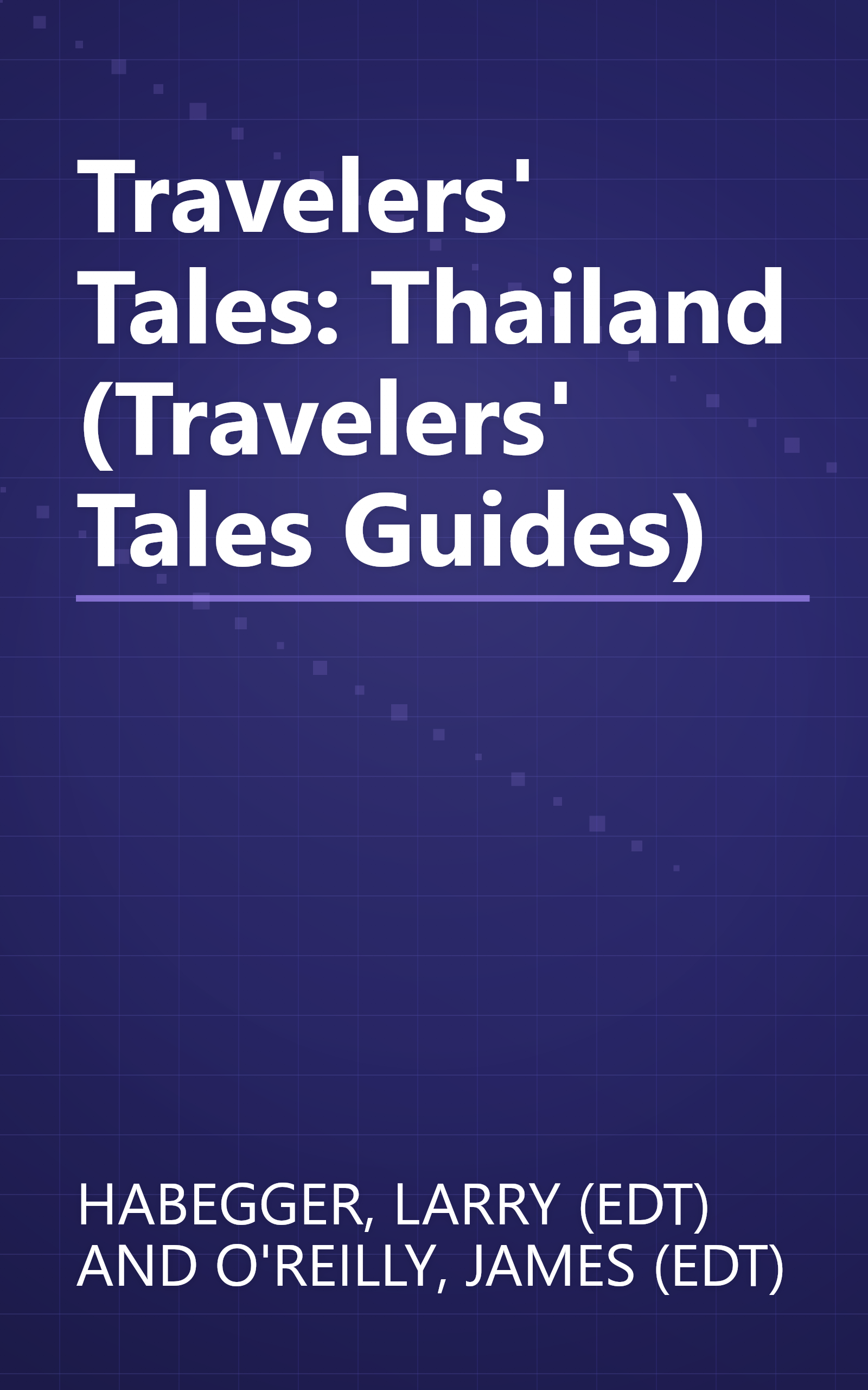 Travelers' Tales: Thailand (Travelers' Tales Guides) book cover