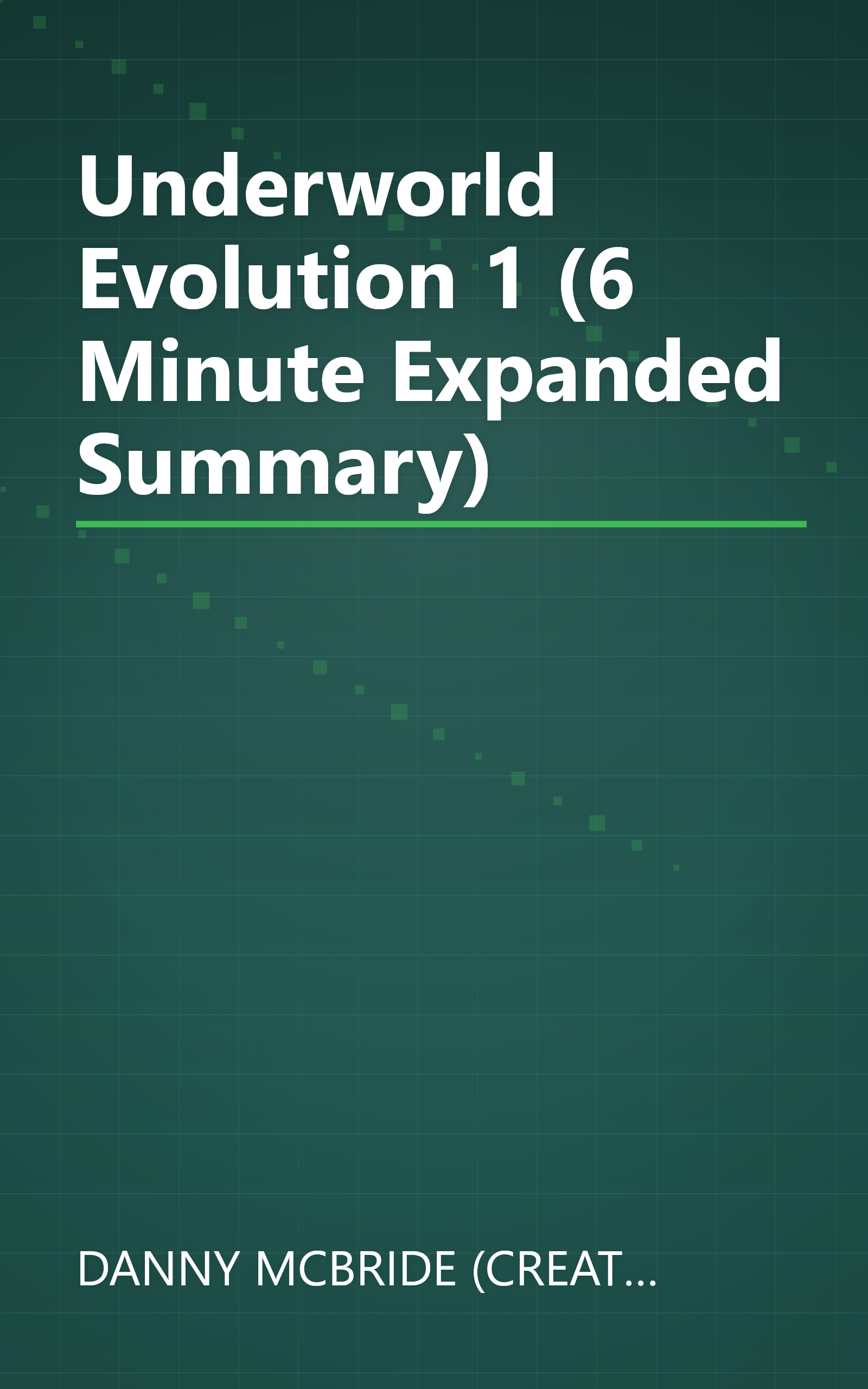 Underworld  Evolution 1 (6 Minute   Expanded Summary) book cover