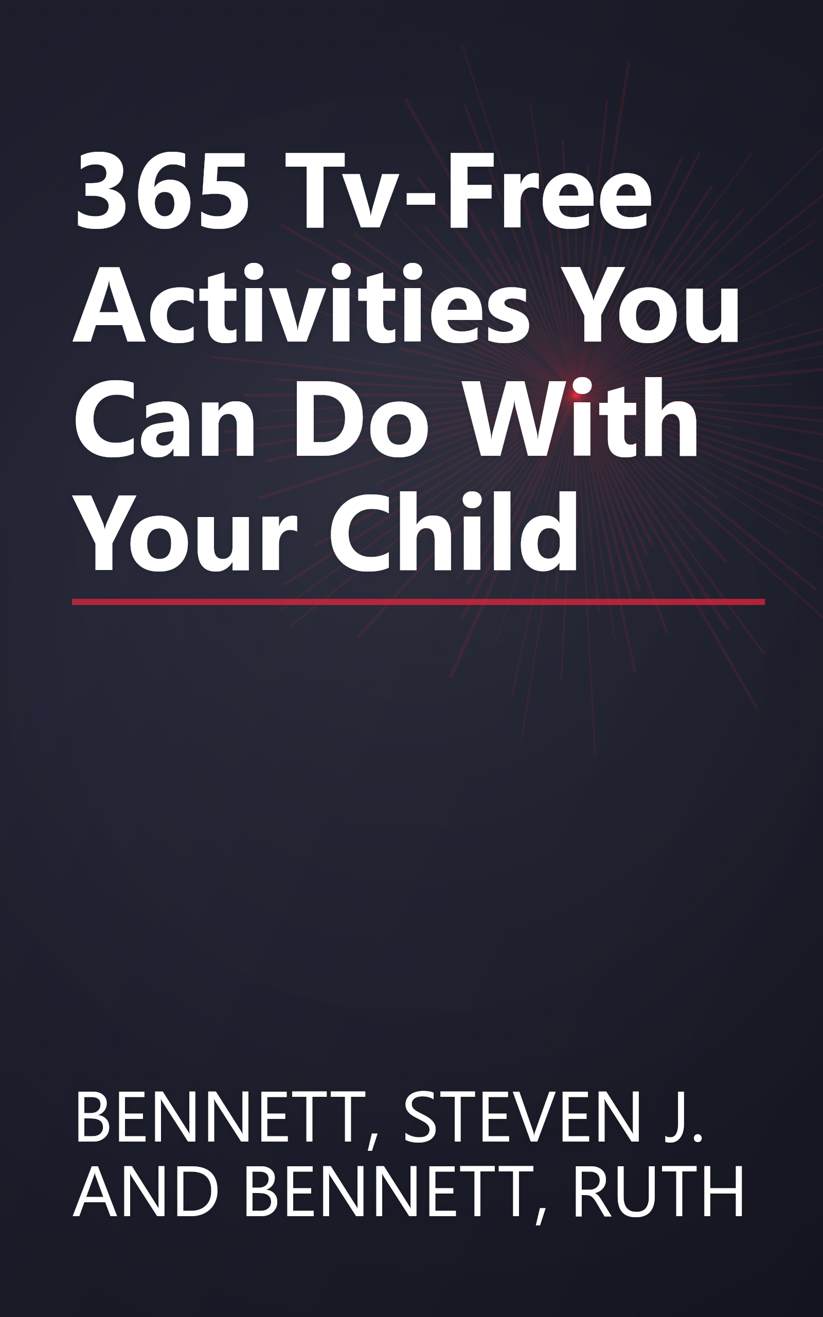 365 Tv-Free Activities You Can Do With Your Child book cover