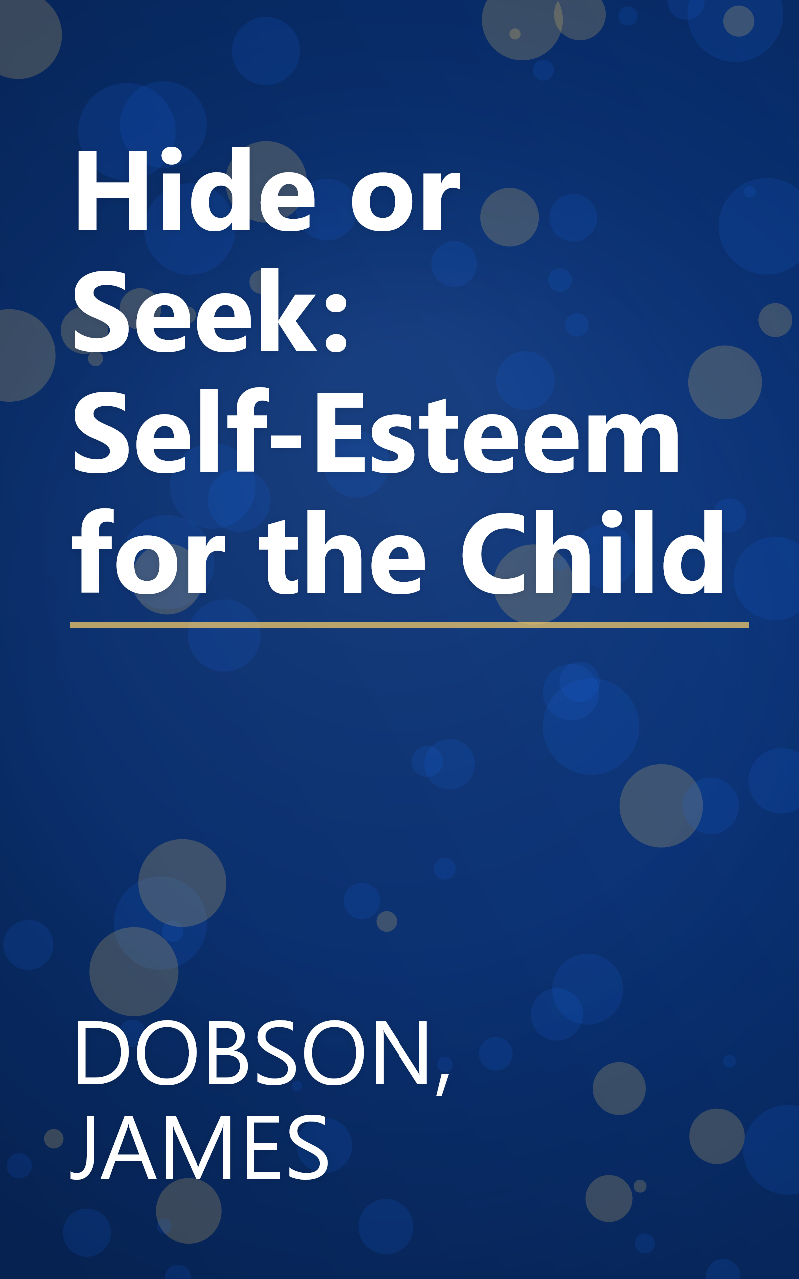 Hide or Seek: Self-Esteem for the Child book cover