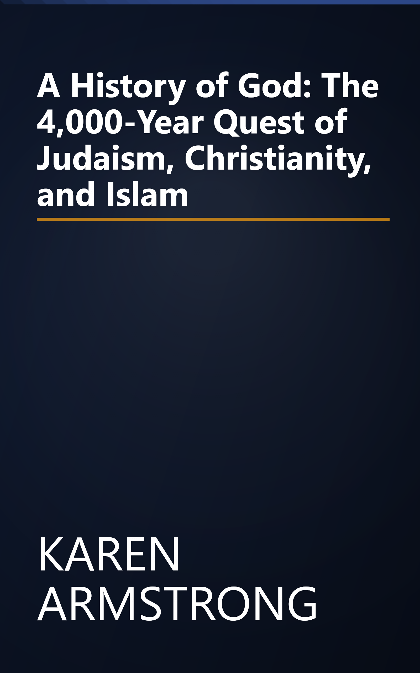 A History of God: The 4,000-Year Quest of Judaism, Christianity, and Islam book cover