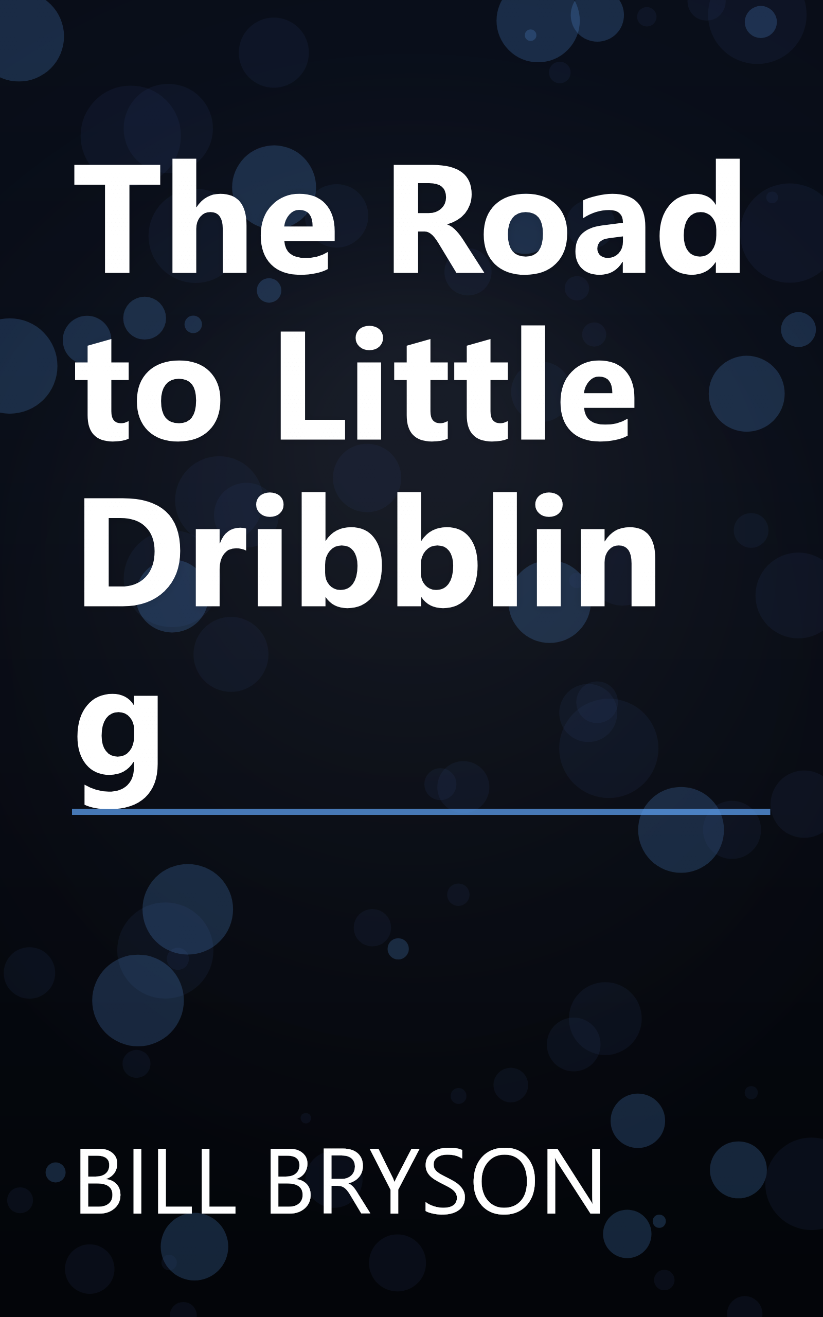 The Road to Little Dribbling book cover