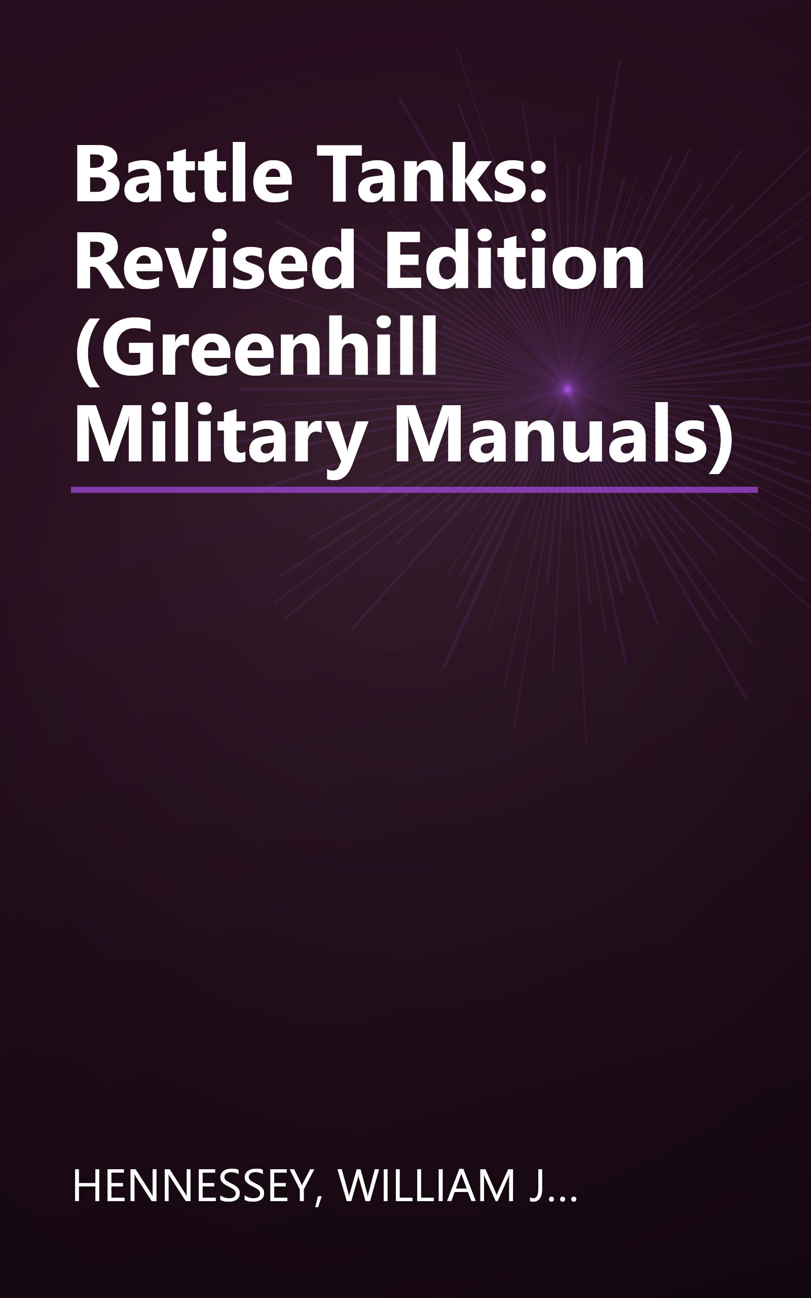 Battle Tanks: Revised Edition (Greenhill Military Manuals) book cover